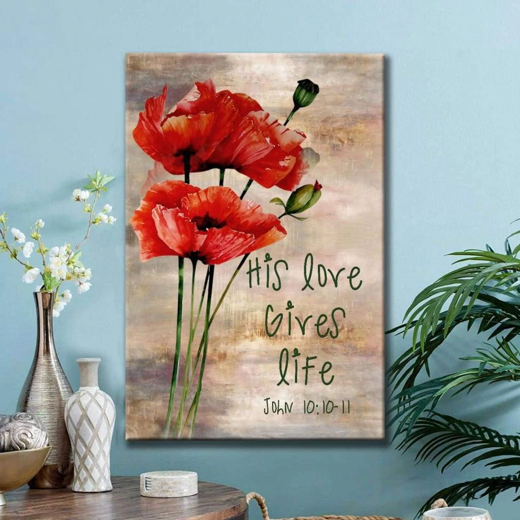 Poster His Love Gives Life Floral Bible Verse- UNFRAMED Poster Prints ...