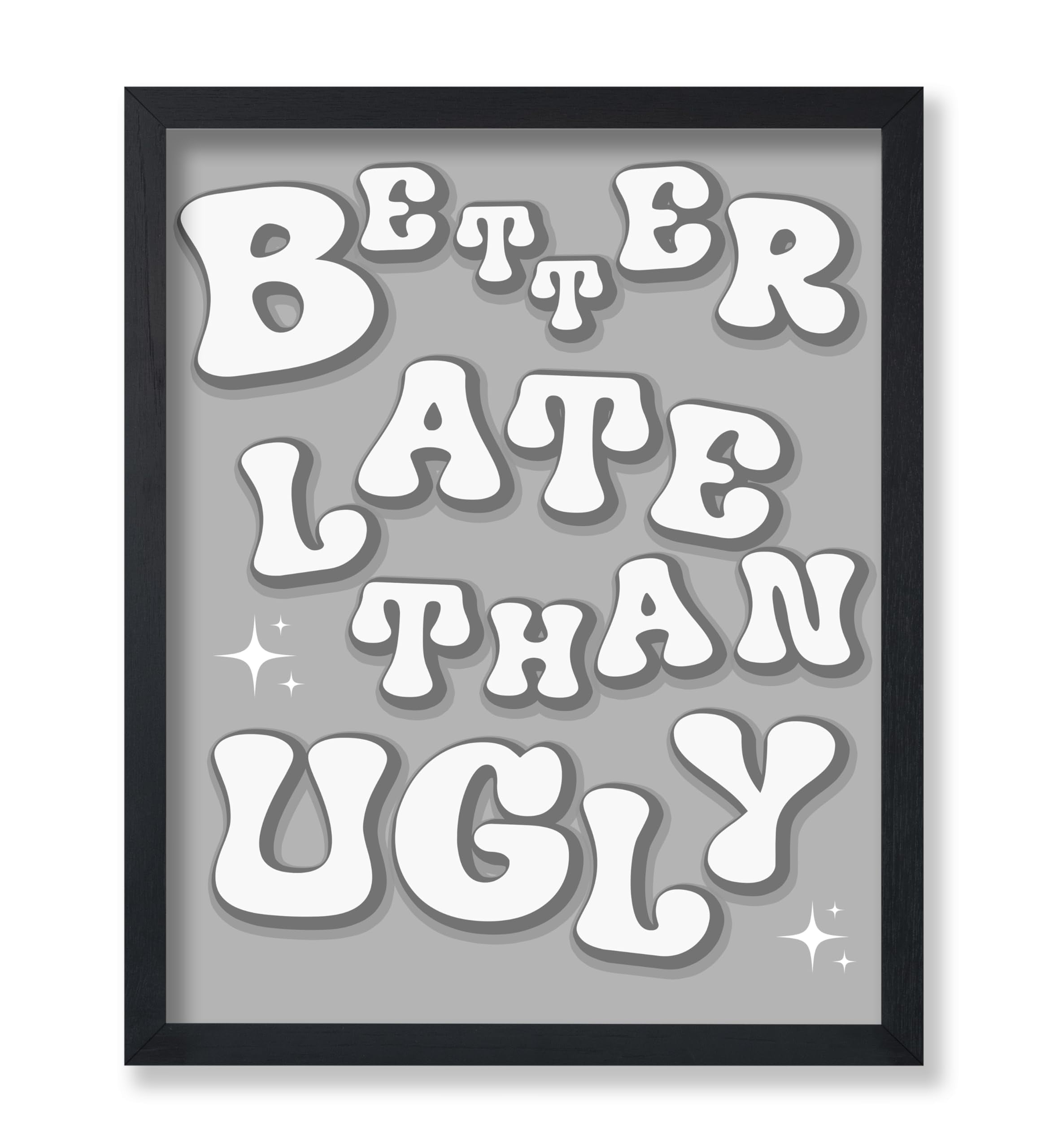 Poster Master Better Late Than Ugly Poster - Grey Typography Print ...