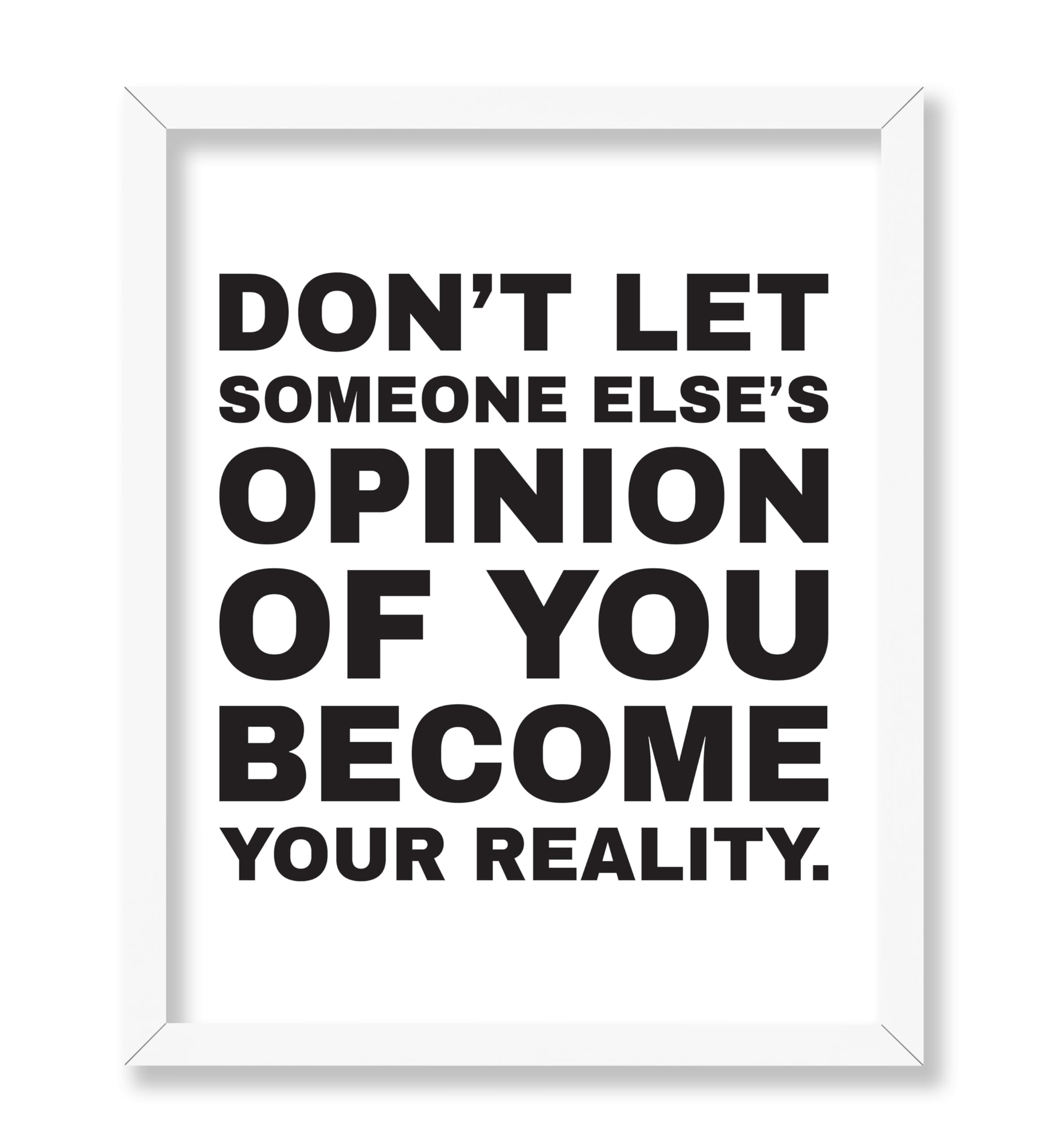 Poster Master Don't Let Someone Else's Opinion Of You Become Your ...