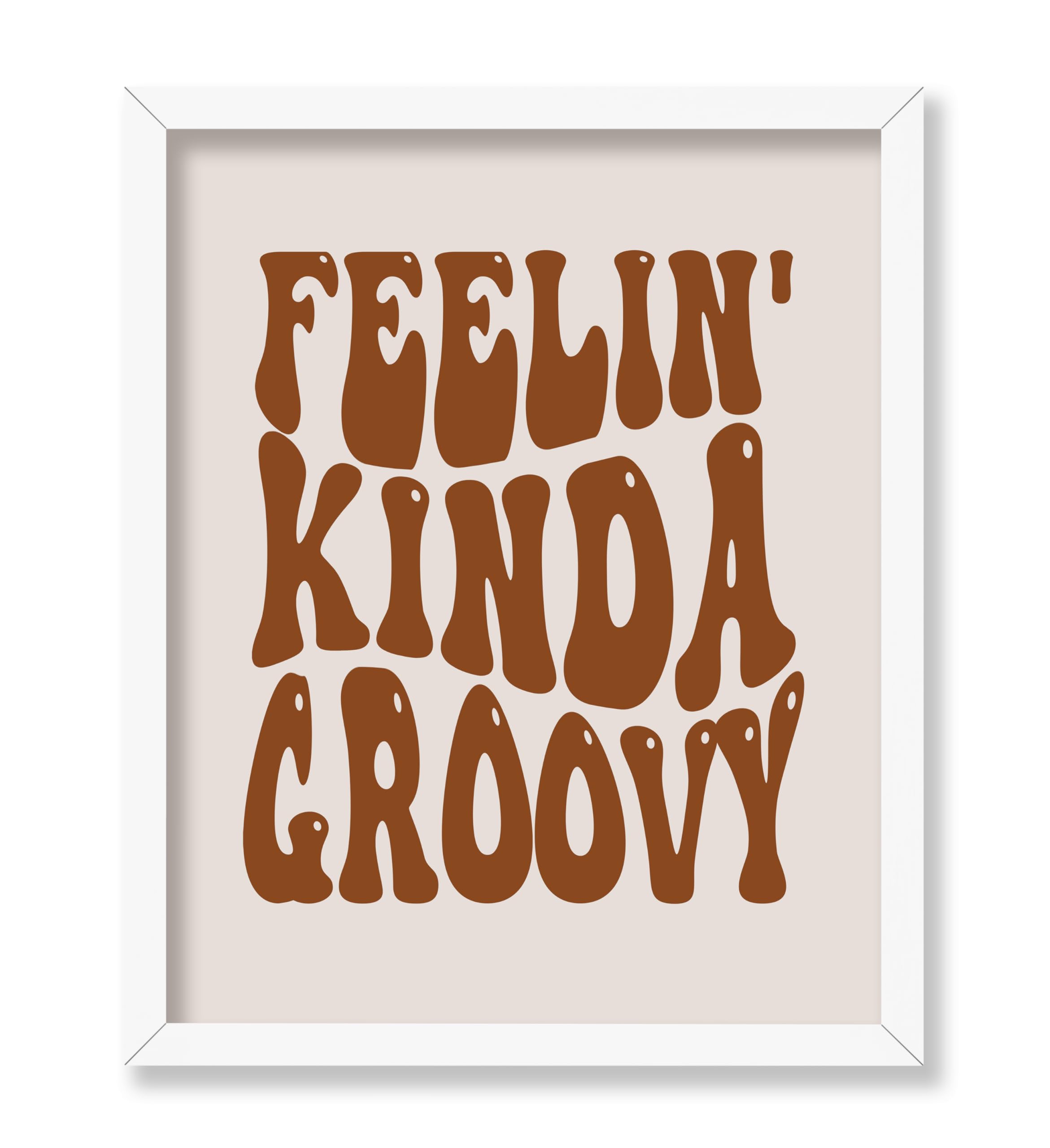 Poster Master Feelin Kinda Groovy Poster - Retro Brown Typography Print ...