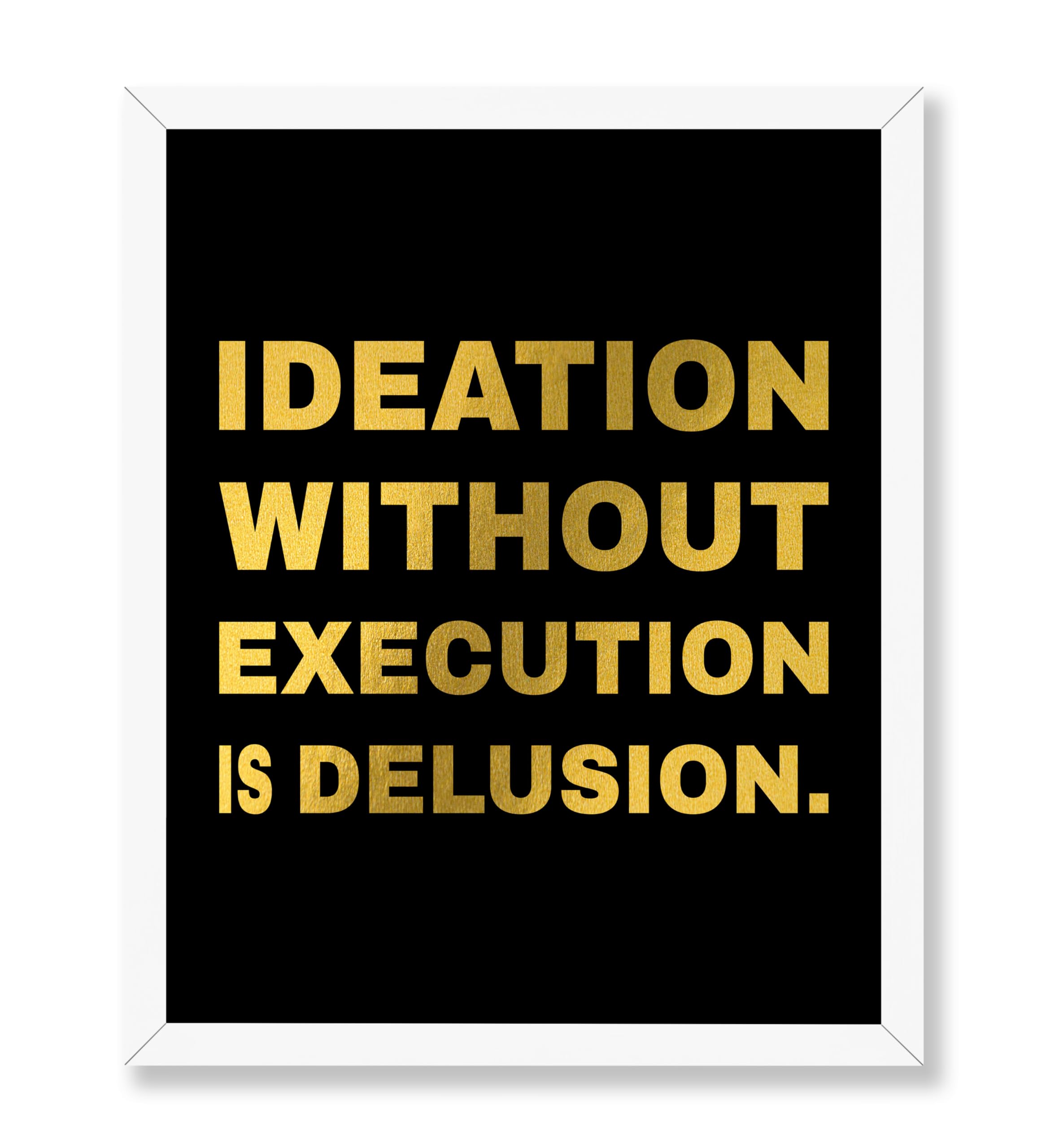 Poster Master Ideation Without Execution is Delusion Poster - Gold ...