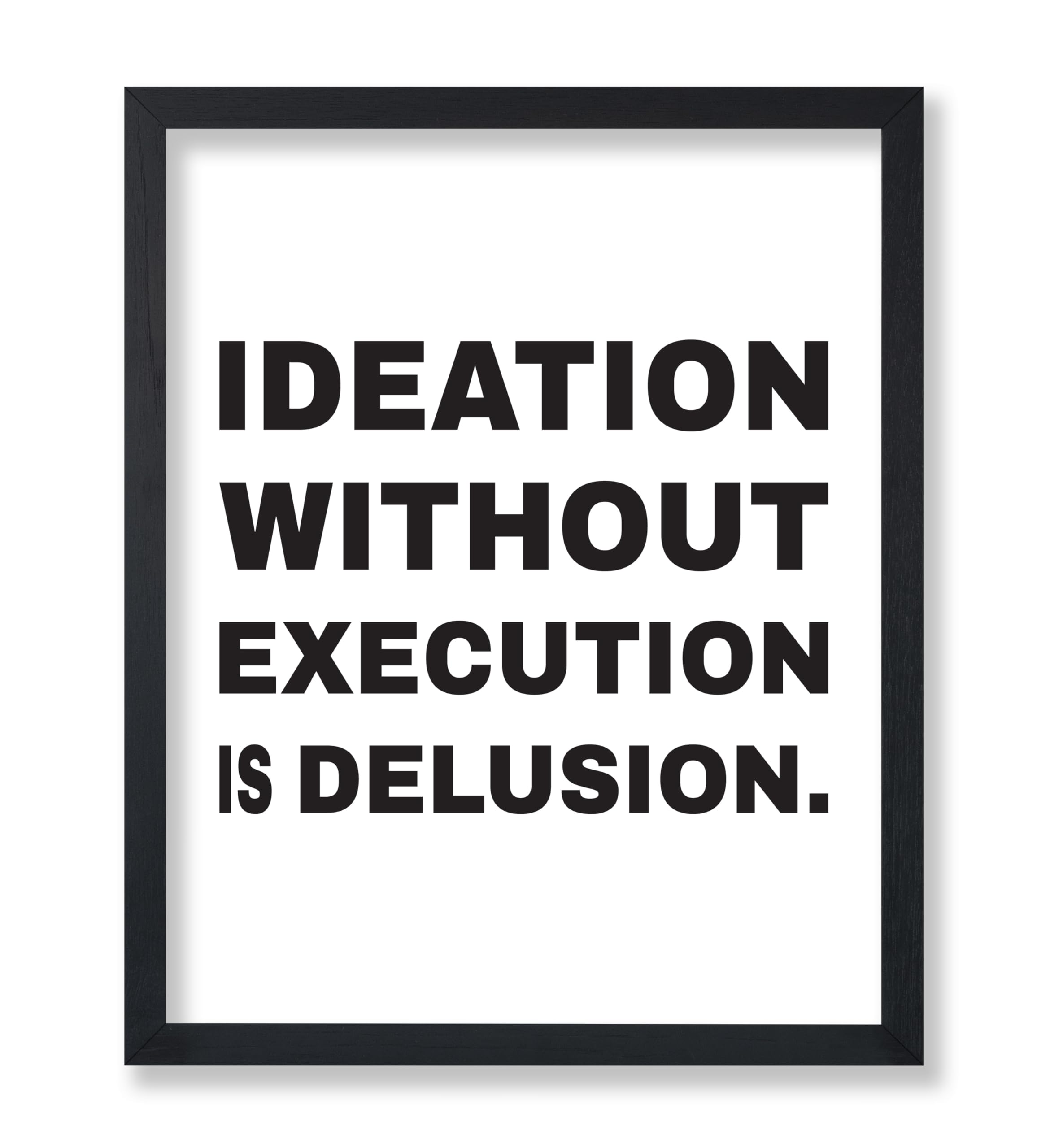 Poster Master Ideation Without Execution is Delusion Poster - White ...