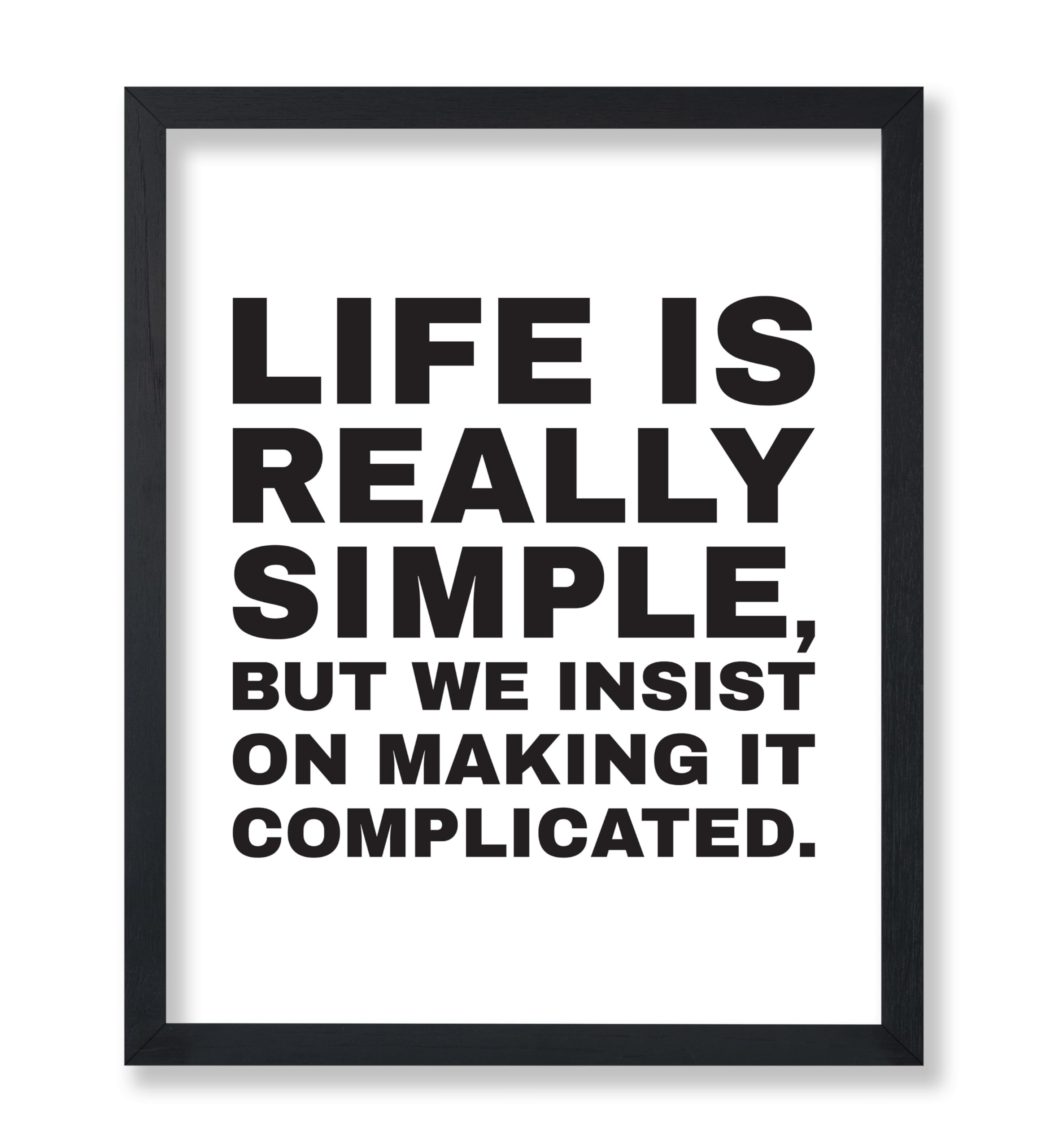 Poster Master Life Is Really Simple Poster - White Simplicity Print ...