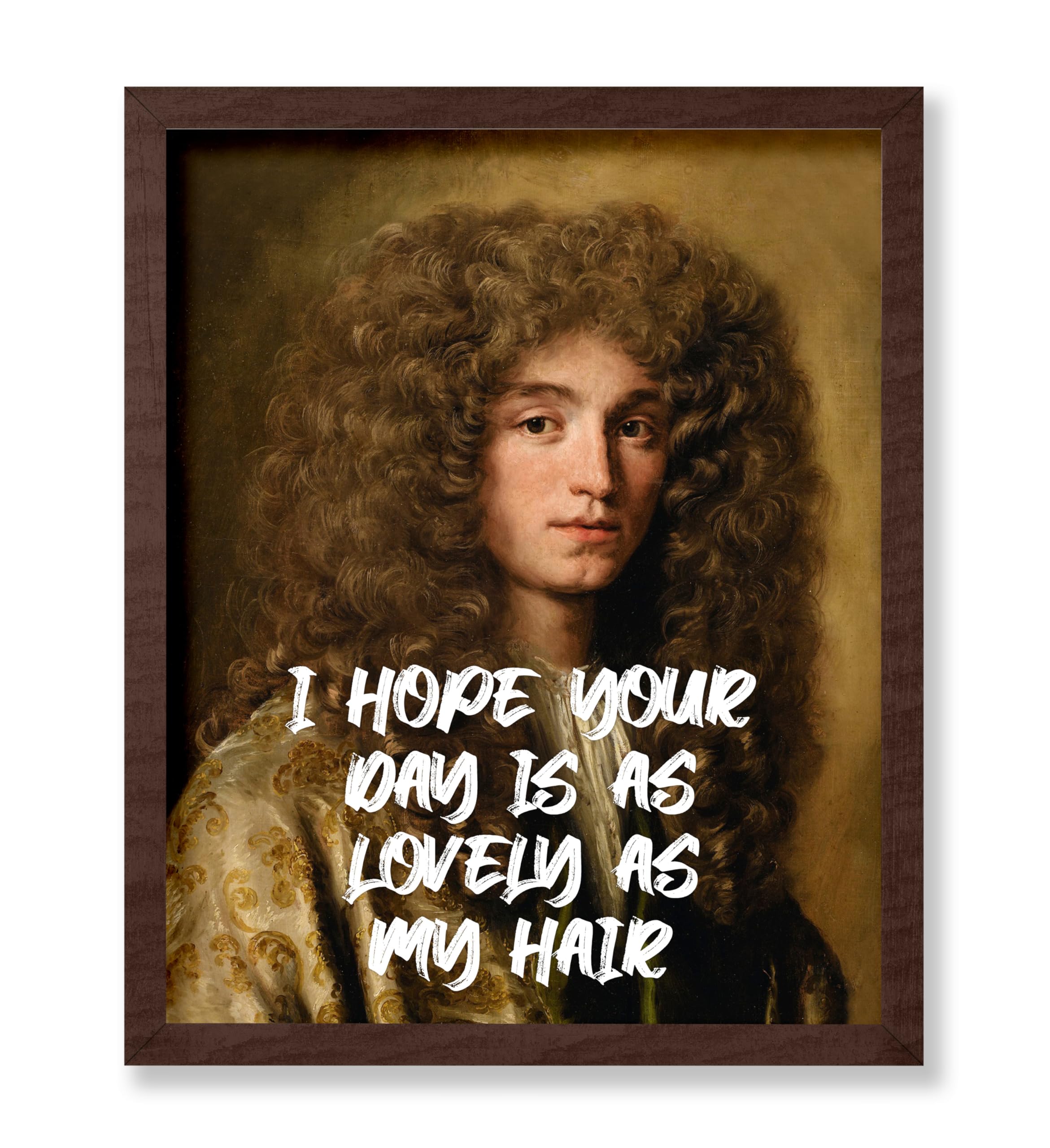 Poster Master Man Wearing Wig Poster - I Hope Your Day Is As Lovely As ...