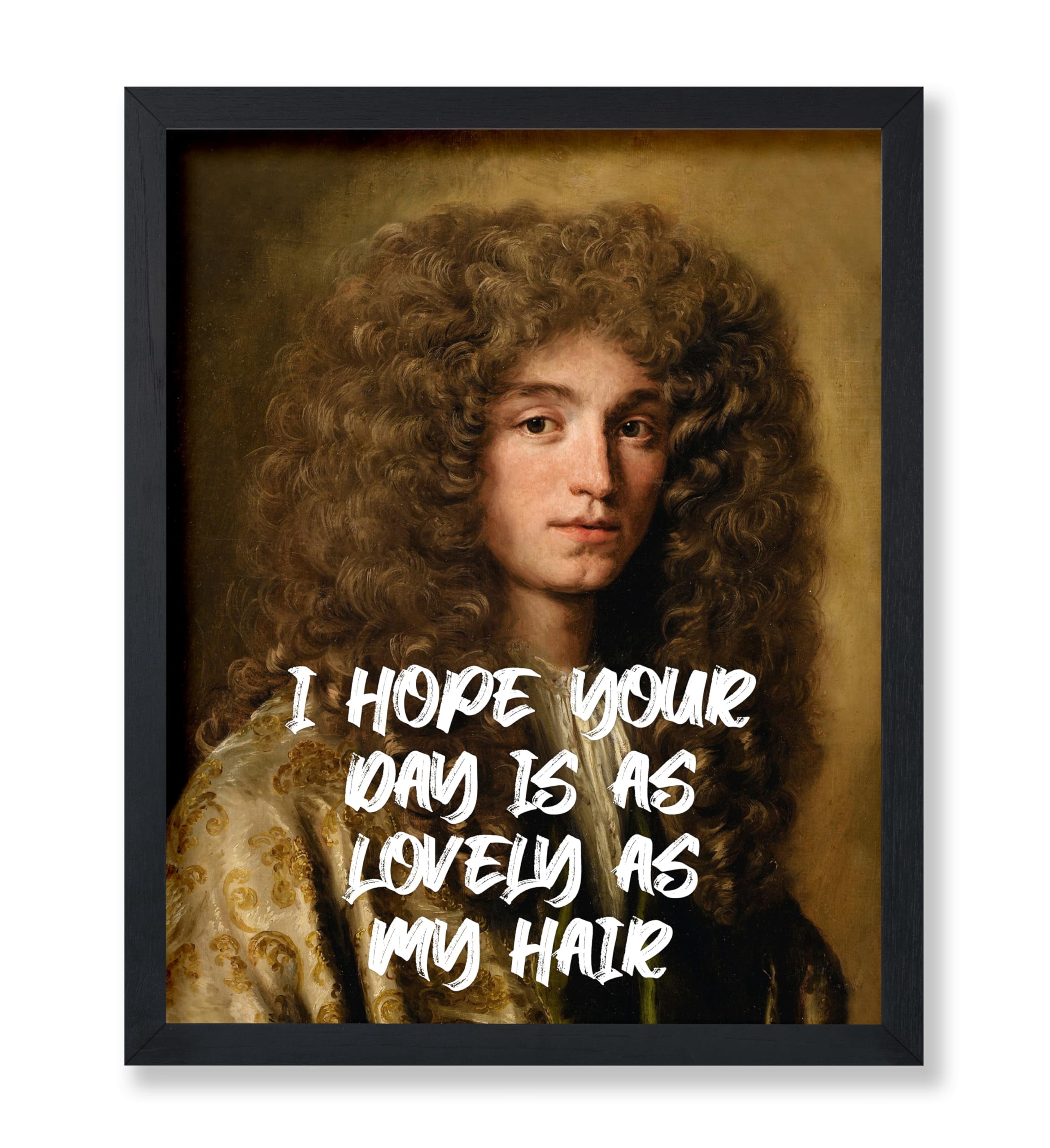 Poster Master Man Wearing Wig Poster - I Hope Your Day Is As Lovely As ...