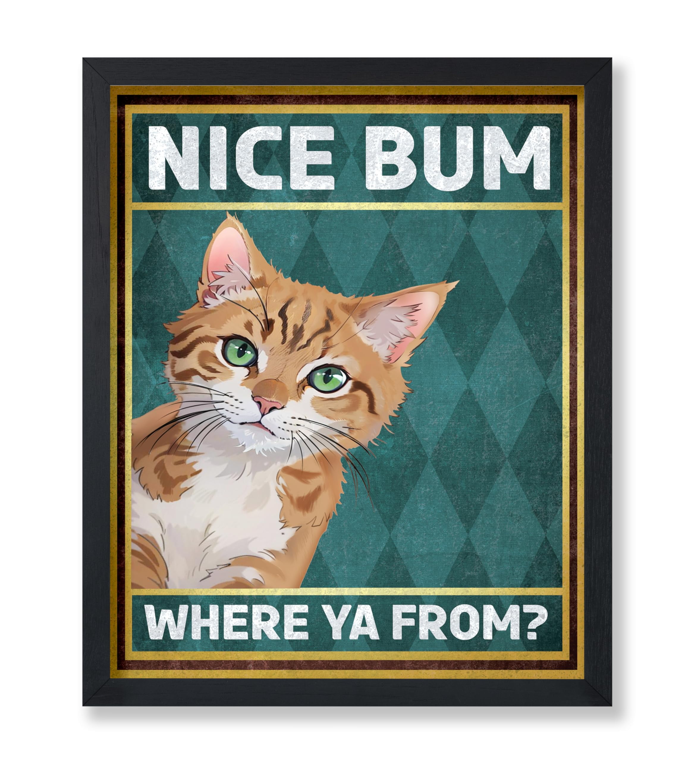 Poster Master Nice Bum Where Ya From Poster - Cat Print - Funny Cat ...