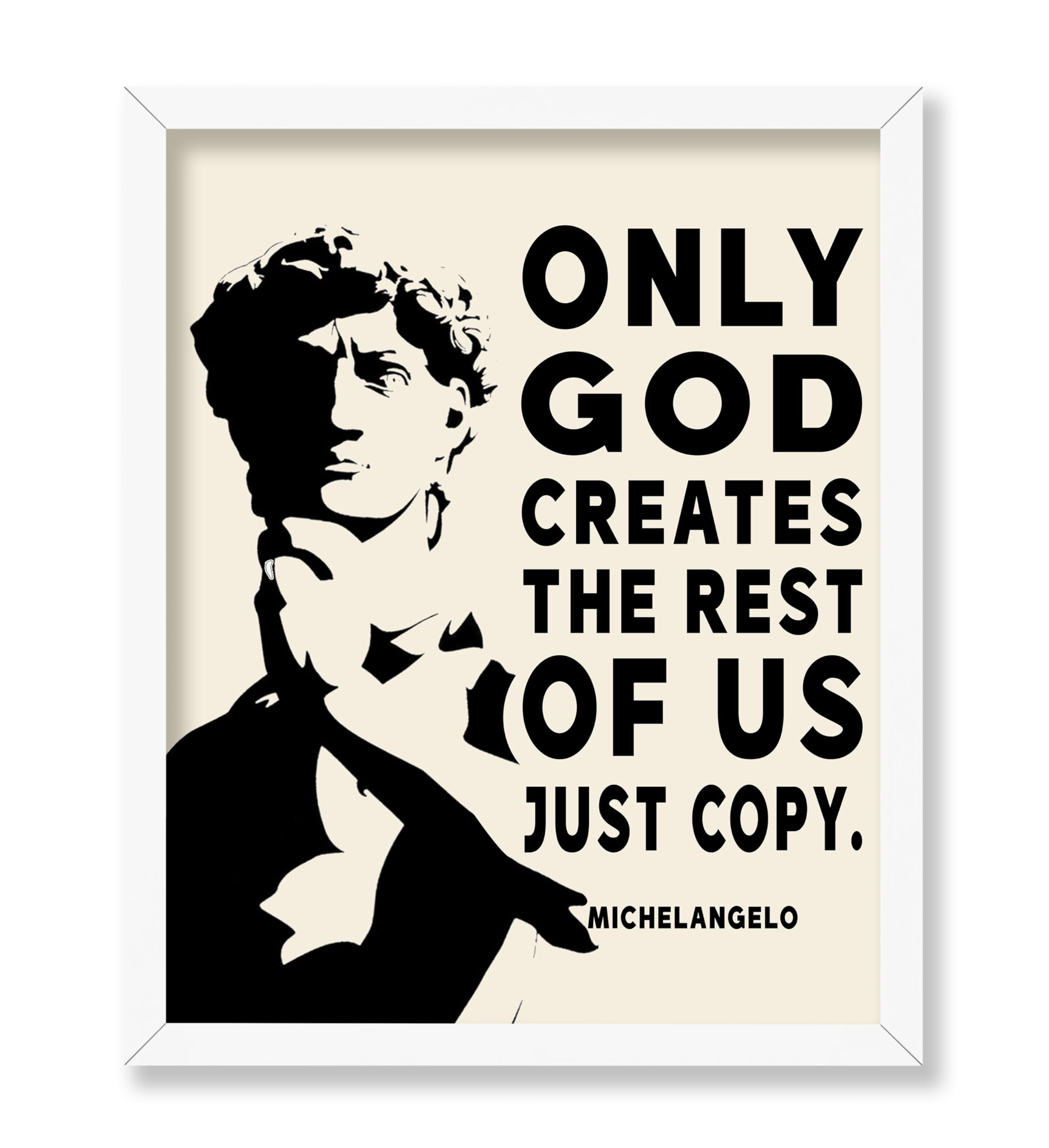Poster Master Only God Creates Poster - Michelangelo Print ...