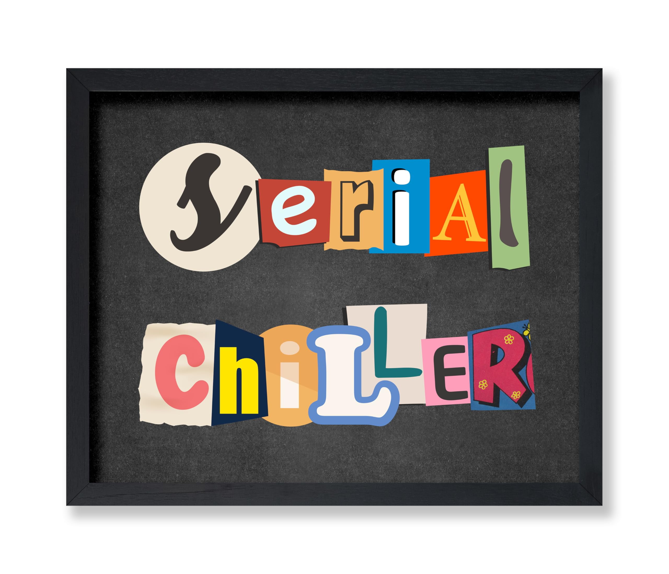 Poster Master Serial Chiller Poster - Sassy Remark Print - Cut-Out ...