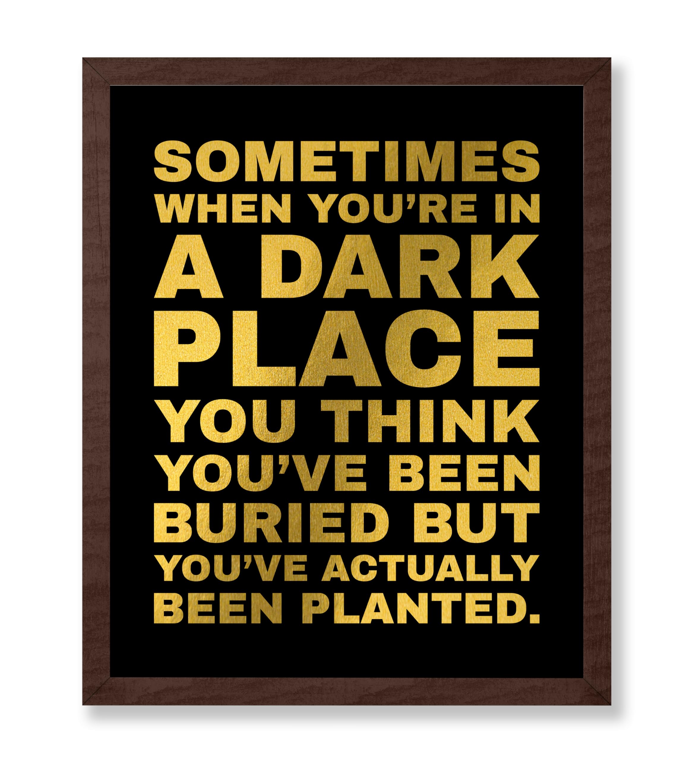 Poster Master Sometimes When You're In A Dark Place Poster - Gold Motivational Print - Positive ...