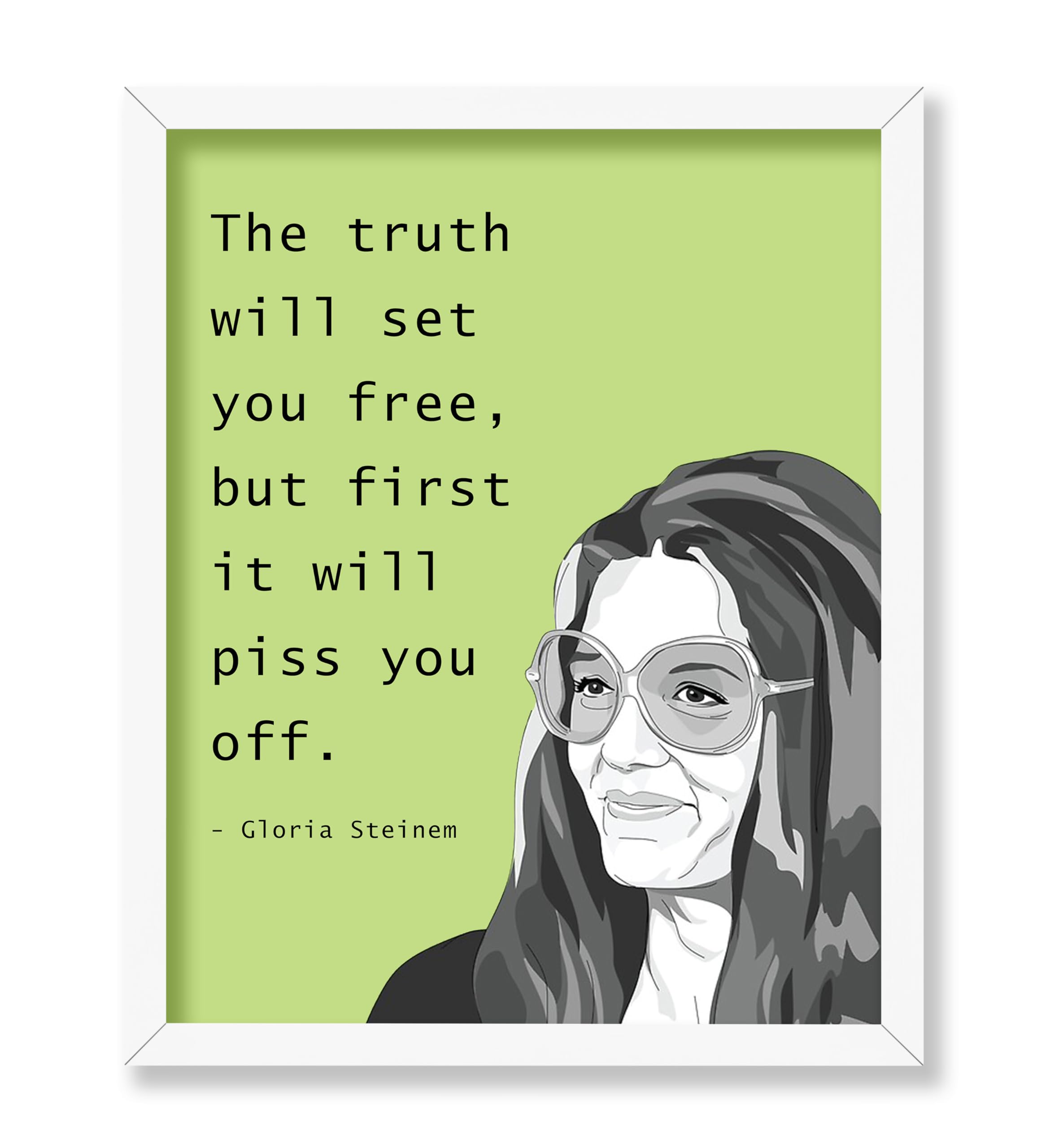 Poster Master The Truth Will Set You Free Poster - Gloria Steinem Print ...