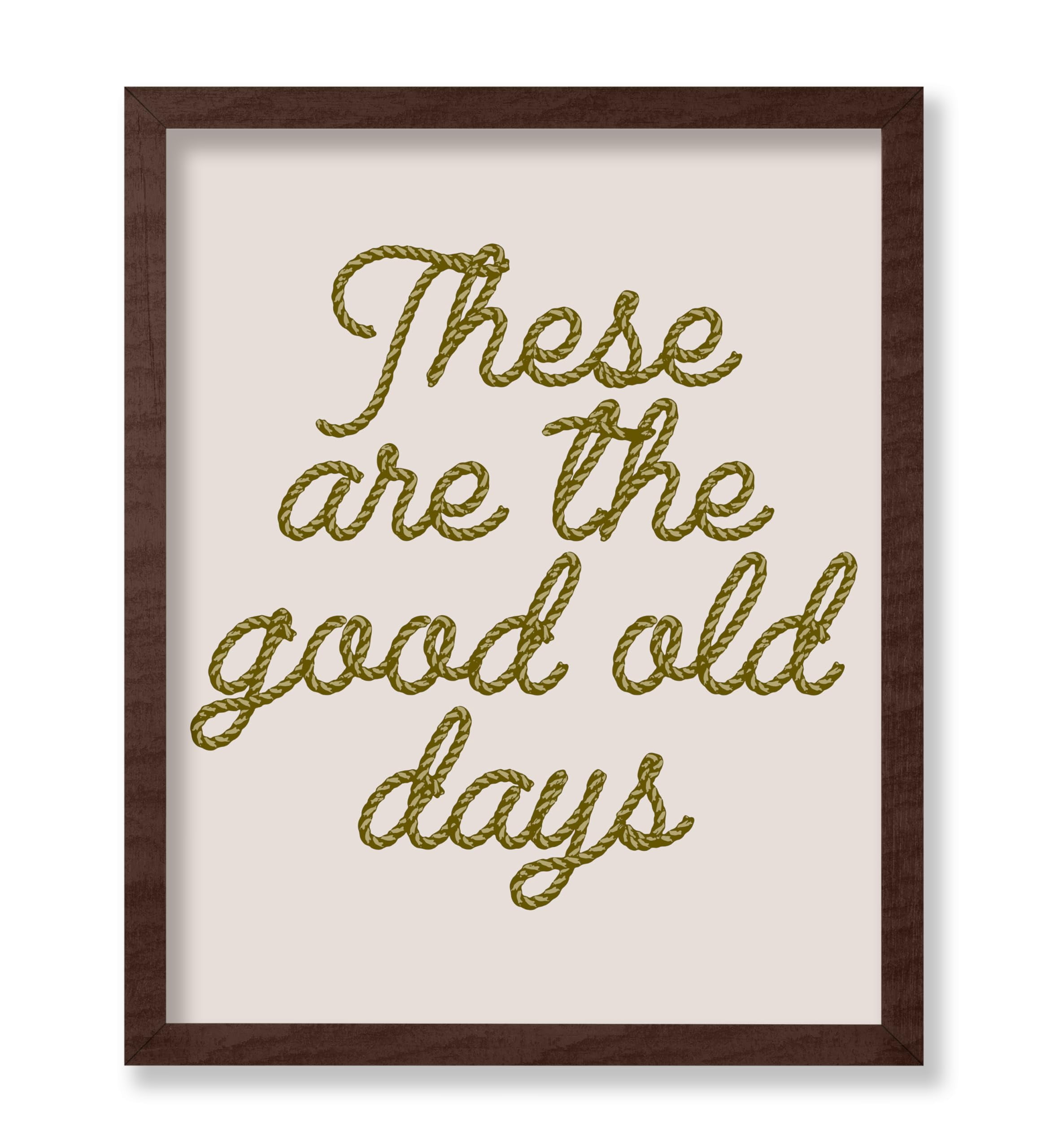Poster Master These Are The Good Old Days Poster - Retro Typography ...