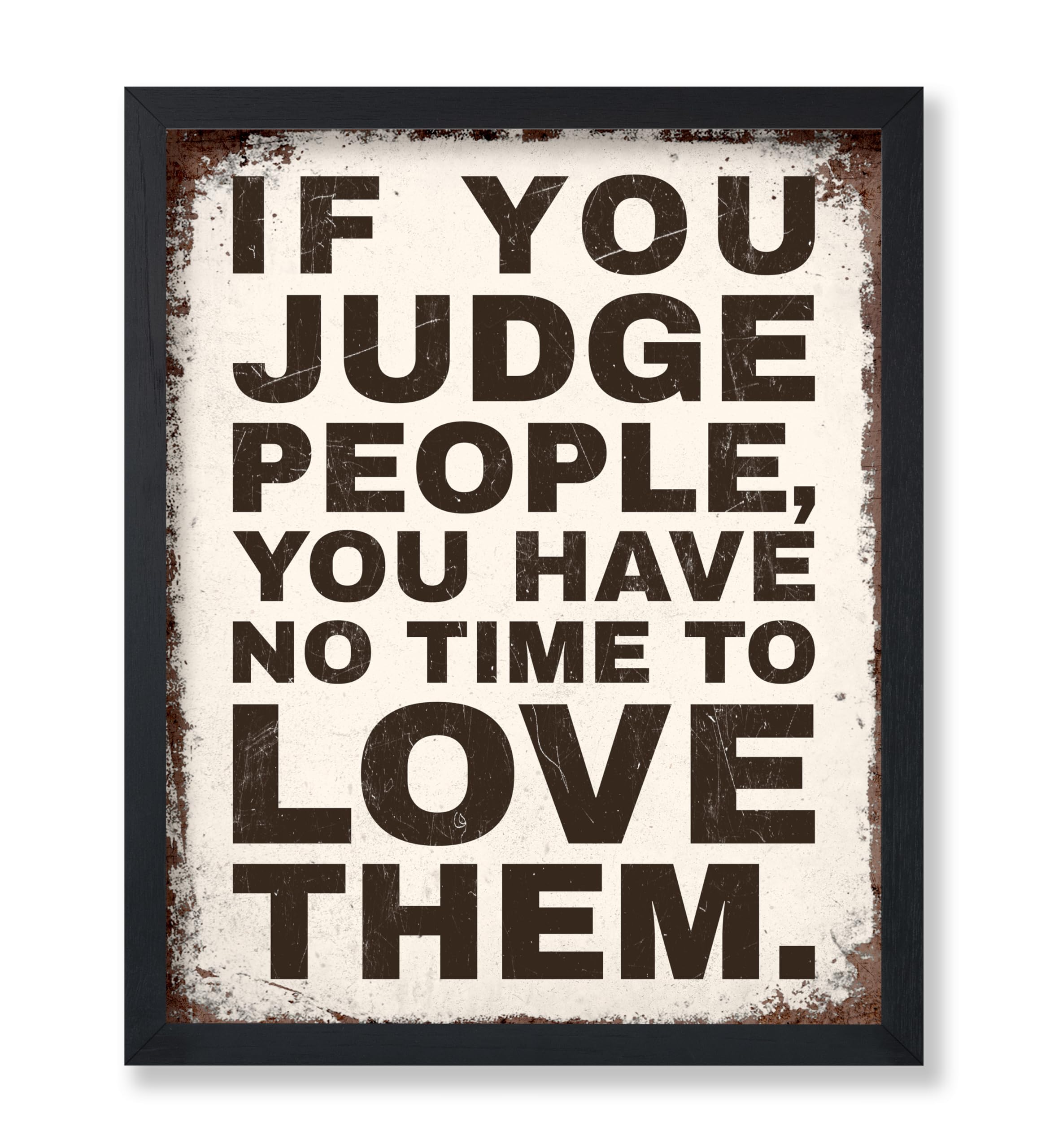 Poster Master Vintage If You Judge People You Have No Time To Love Them ...