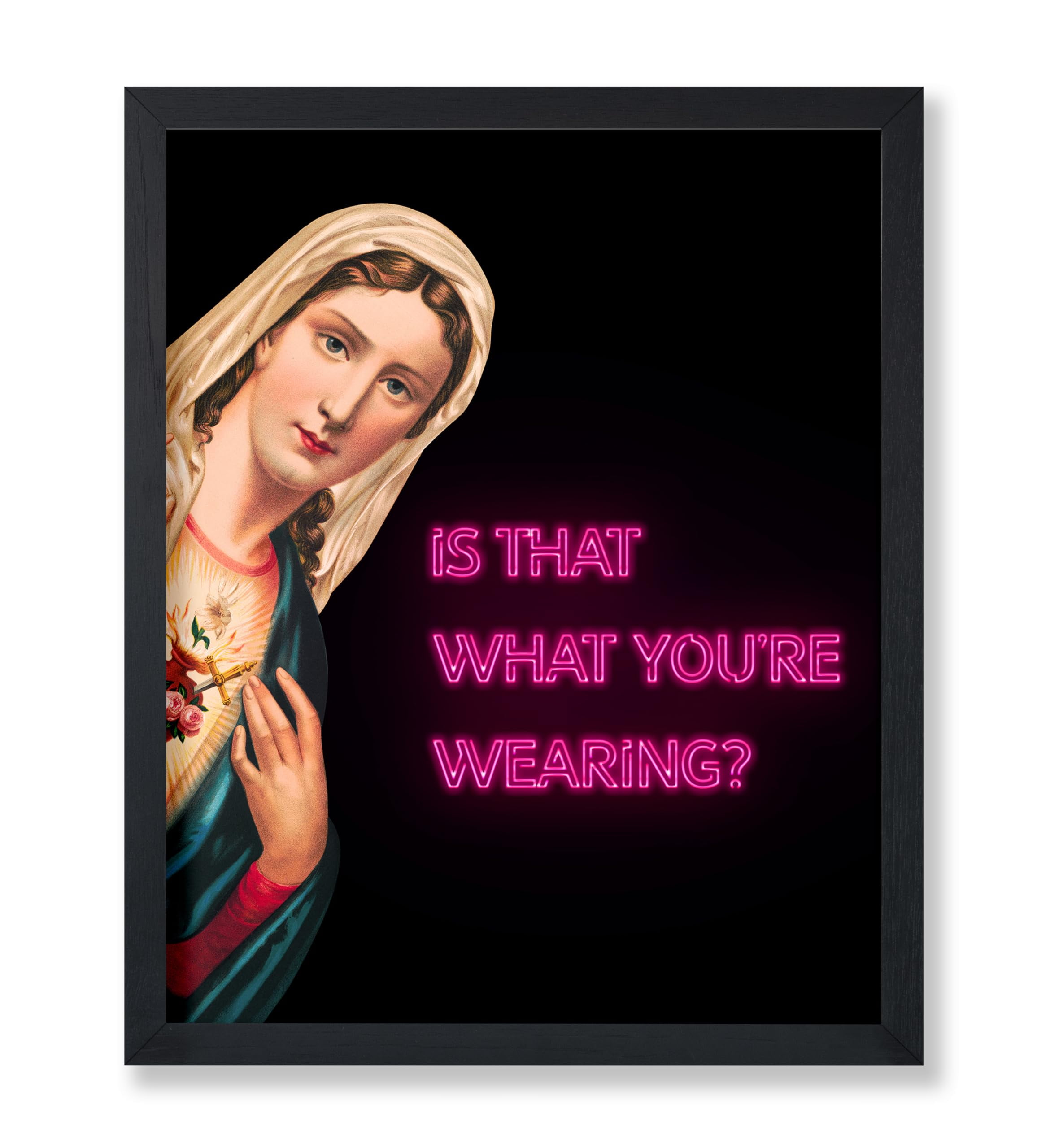 Poster Master Virgin Mary Poster - Is That What You're Wearing Print ...