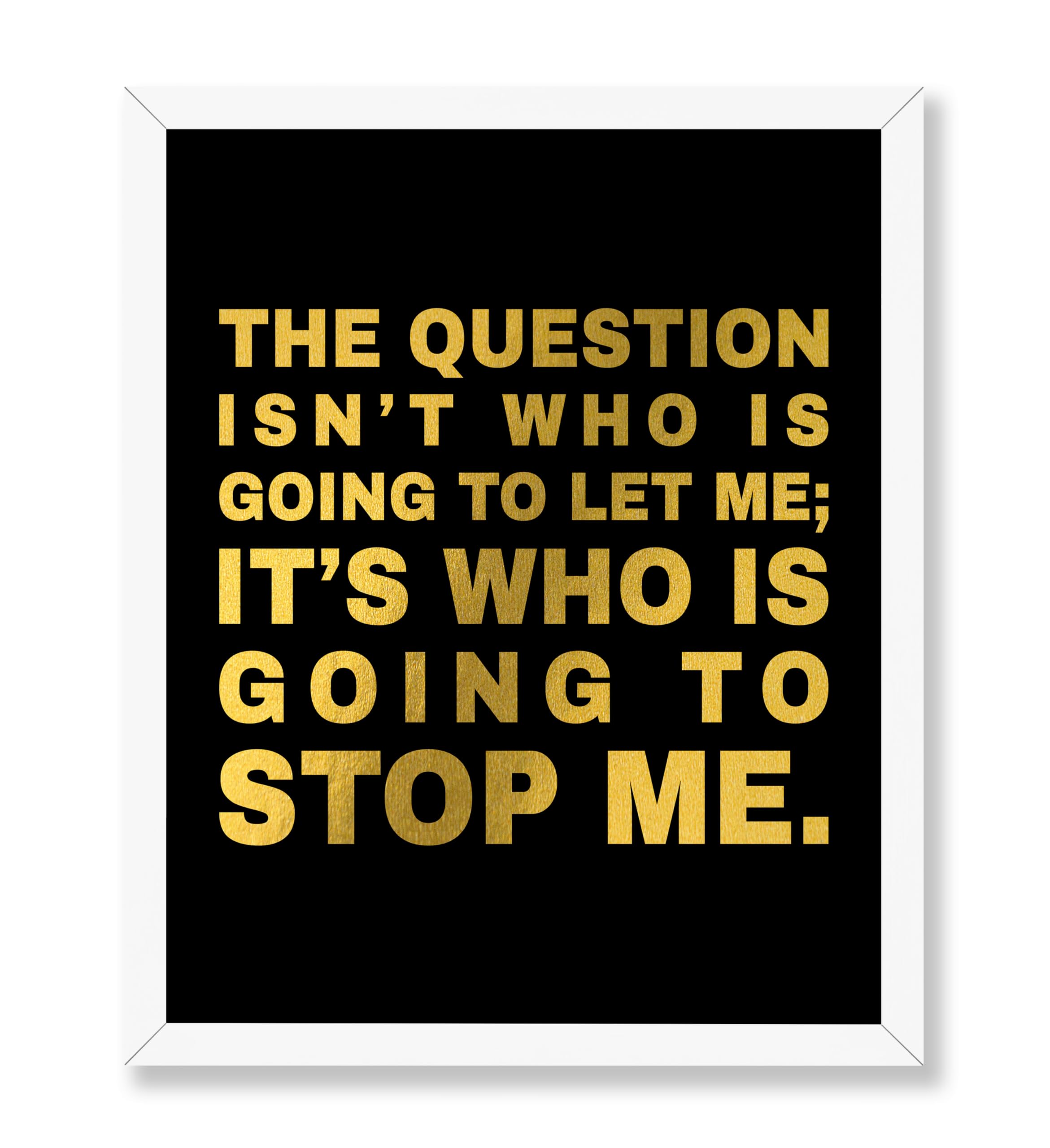 Poster Master Who Is Going To Stop Me Poster - Gold Courage Print ...