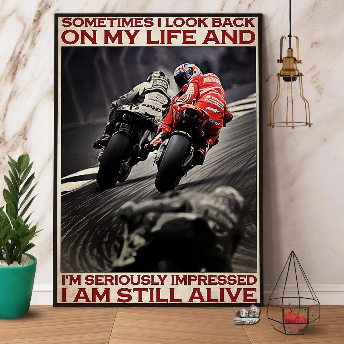 Poster Motorcycle Sometimes I Look Back On My Life I Am Still Alive ...