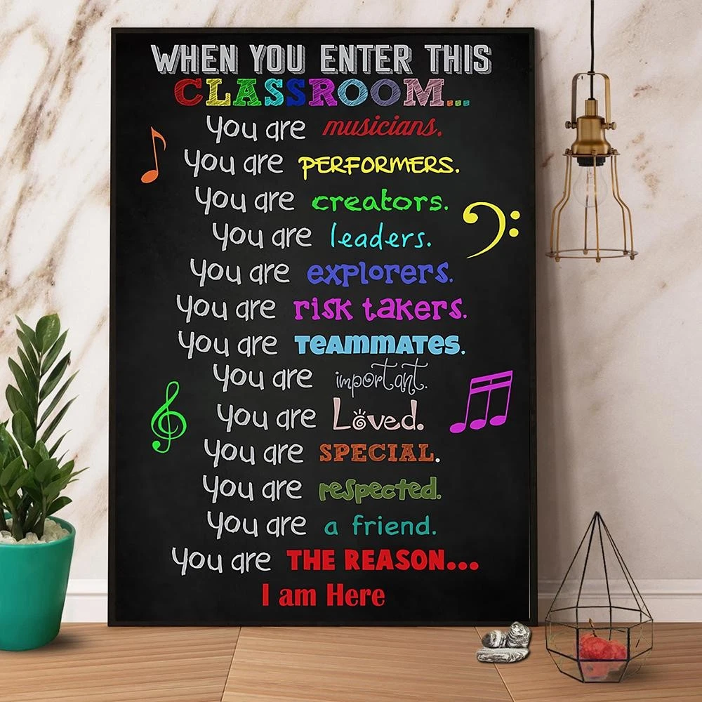 Poster Music When You Enter This Classroom You Are Musicians - UNFRAMED ...
