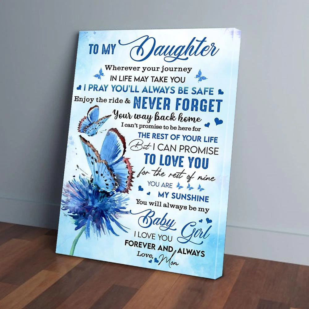 Poster To Myaughter Whenever Your Journey In Life Mom Blue Butterfly ...
