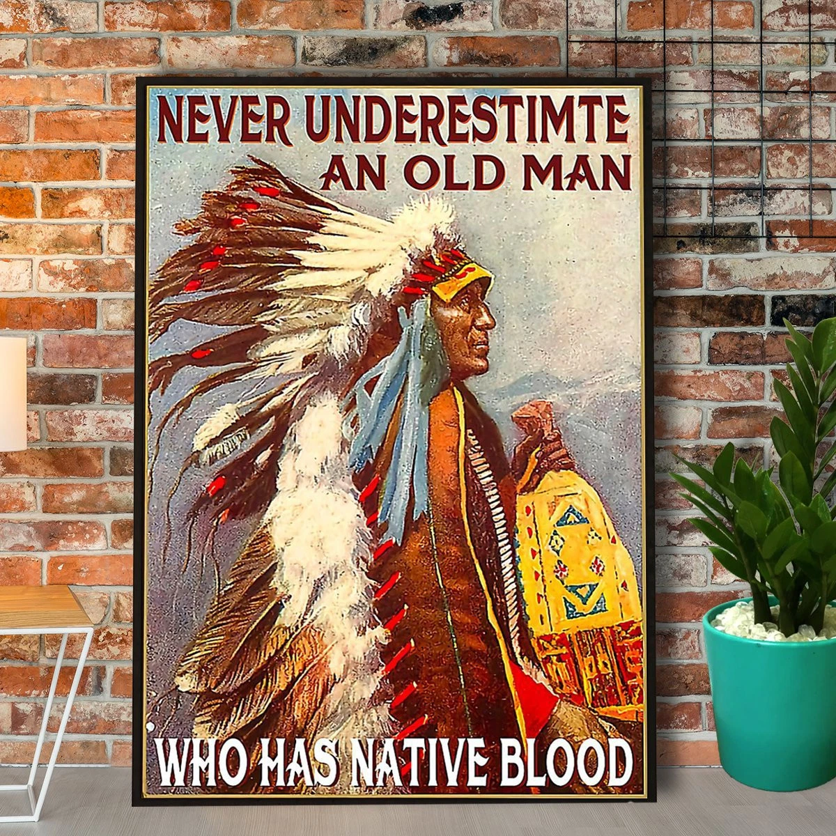 Poster Native American Never Underestimate An Old Man Who Has Native ...