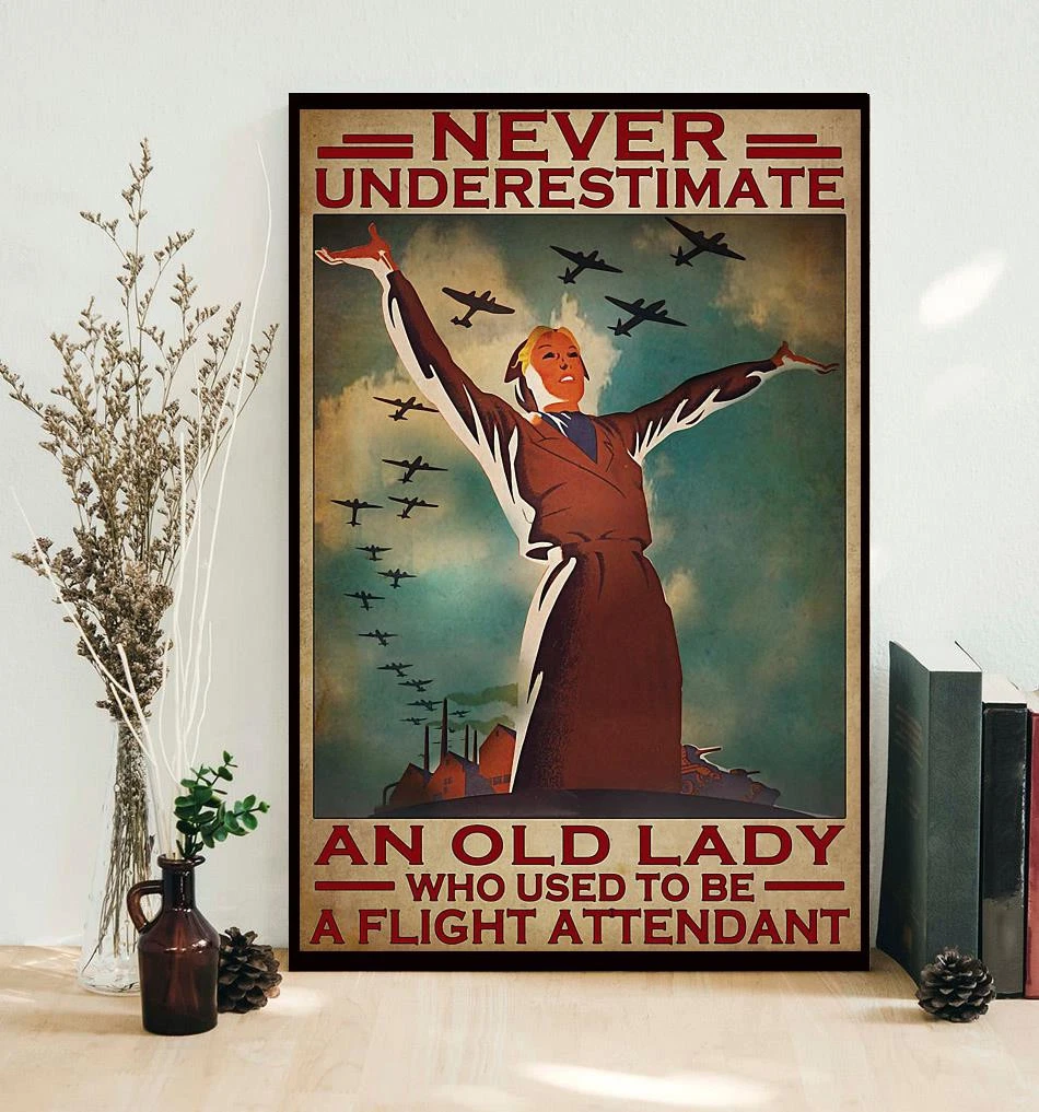 Poster Never Underestimate An Old Lady Who Used To Be A Flight ...
