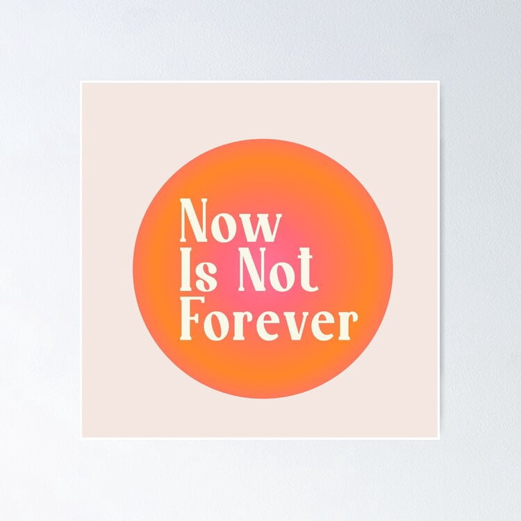 Poster Now Is Not Forever - No Framed, Vintage Wall Art, Trendy Retro ...