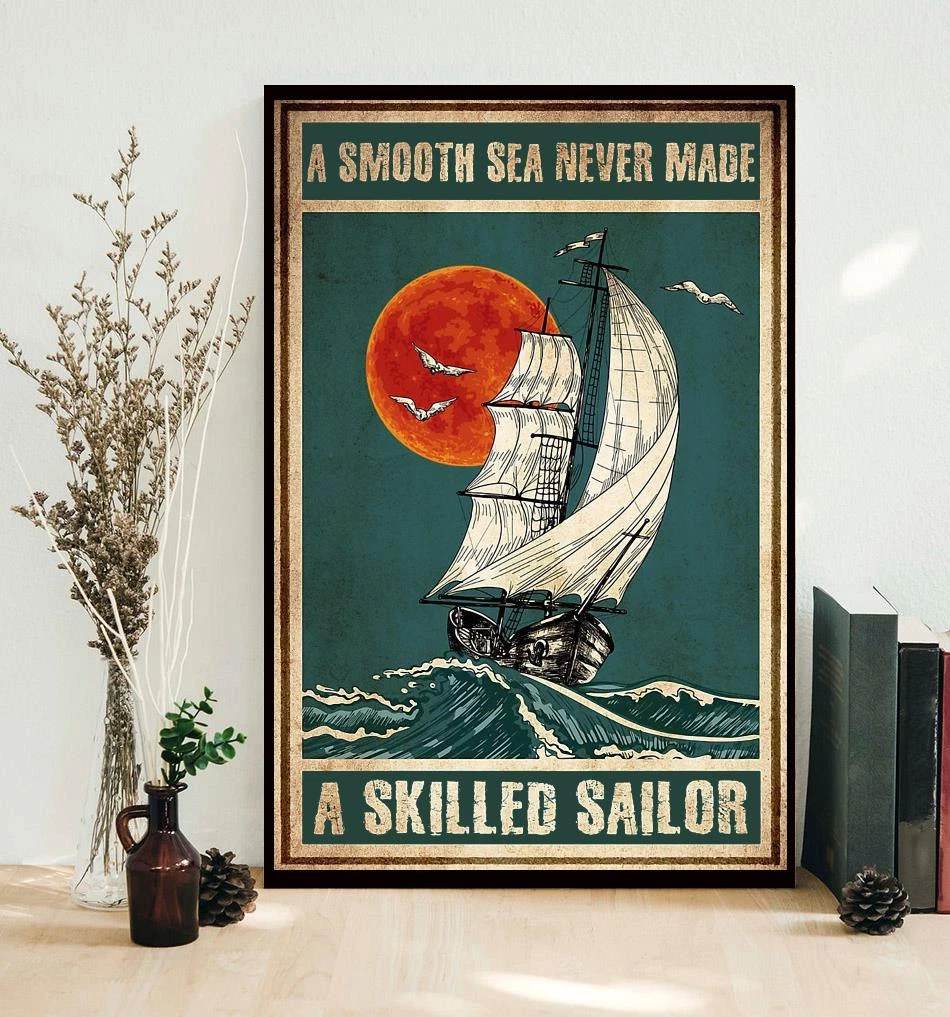 Poster Ocean A Smooth Sea Never Made A Skilled Sailor Wall Art ...