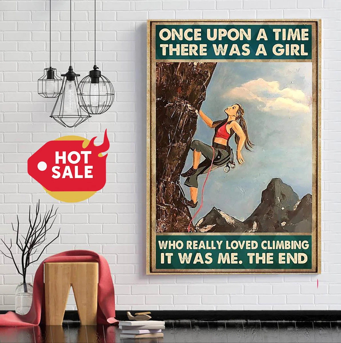 Poster Once Upon A Time There Was A Girl Who Loved Climbing Wall Art ...