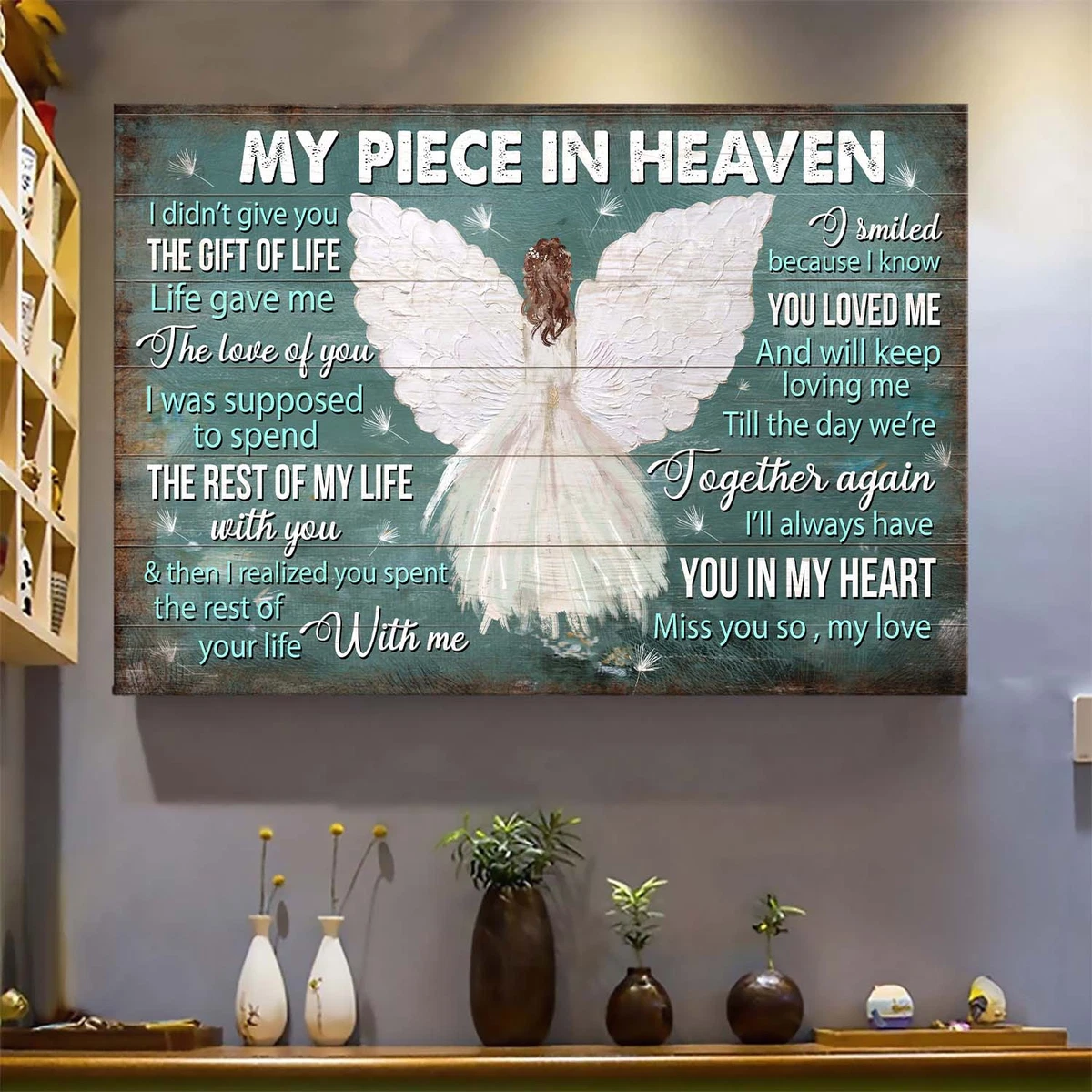 Poster My Piece In Heaven - Life Gave Me The Gift Of You Heaven ...