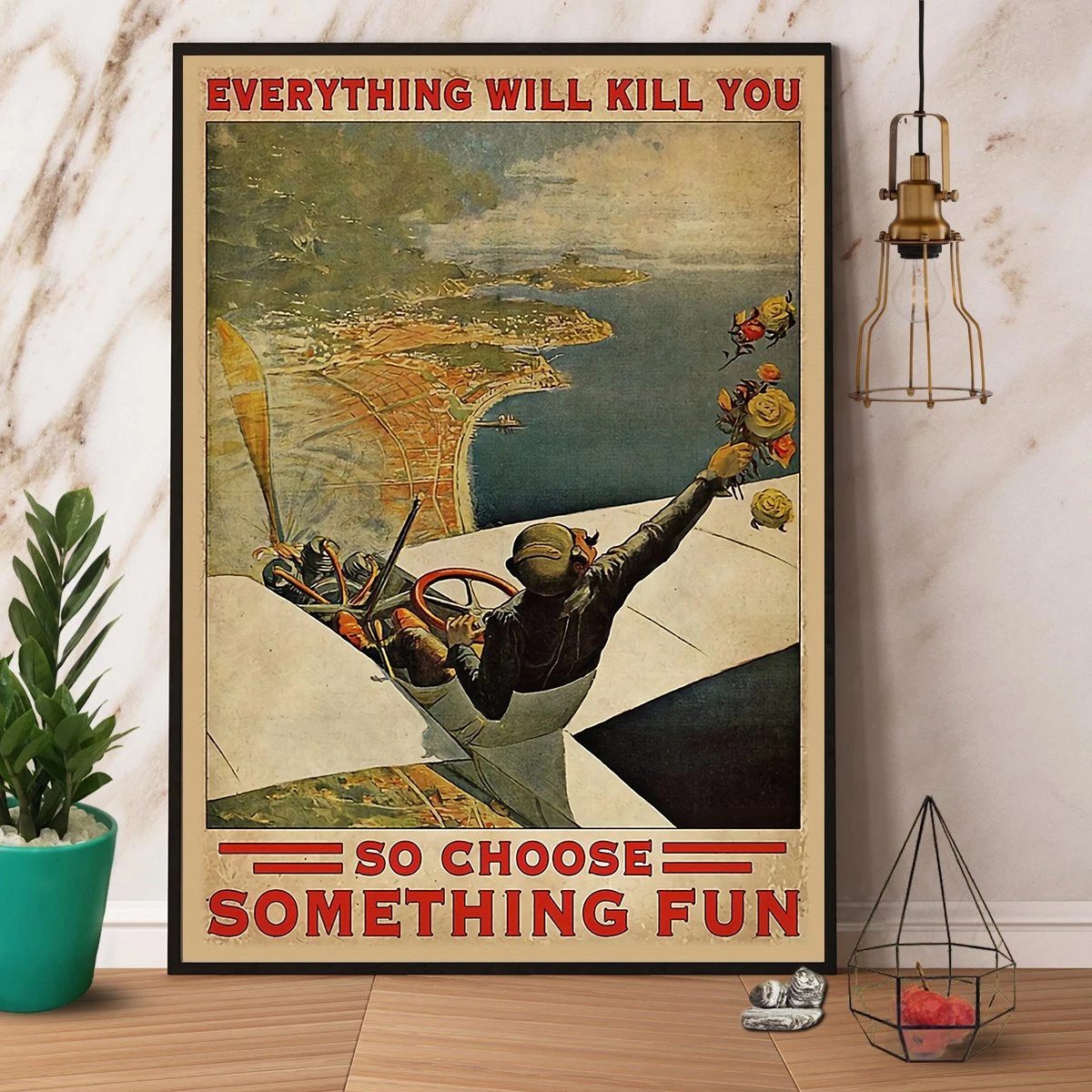 Poster Pilot Everything Will Kill You Choose Fun Paper No Frame Matte ... Wall Art, Unframed ...