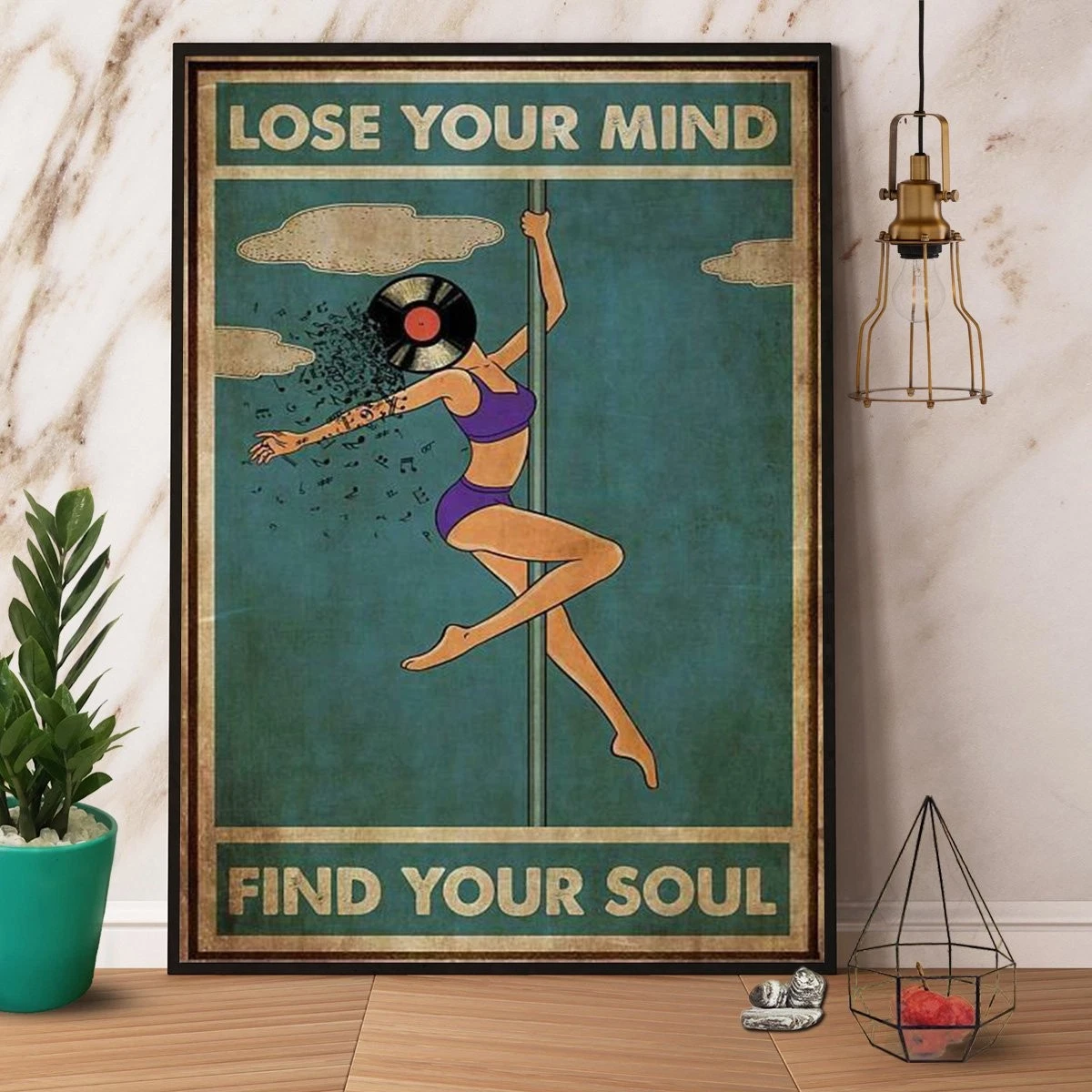 Poster Poleance Lose Your Mind And Find Your Soul Vintage Verticalc ...