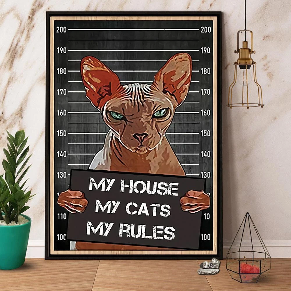 Poster Prisoner Measure Sphynx Cat My House My Cats My Rules - UNFRAMED ...