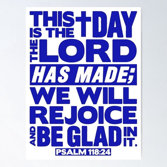 Poster Psalm This Is The Day The Lord Has Made Poster - No Framed ...