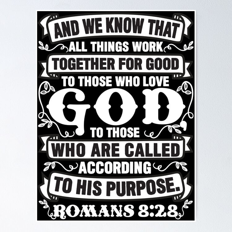 Poster Romans All Things Work Together For Good To Those Who Love God ...