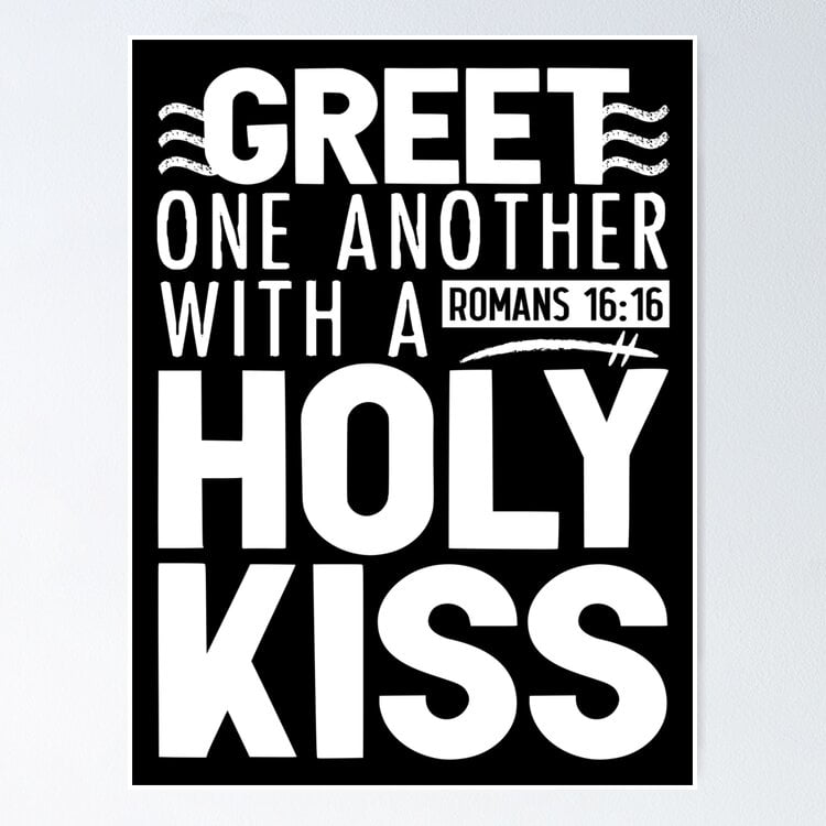 Poster Romans Greet One Another With A Holy Kiss Poster - No Framed ...