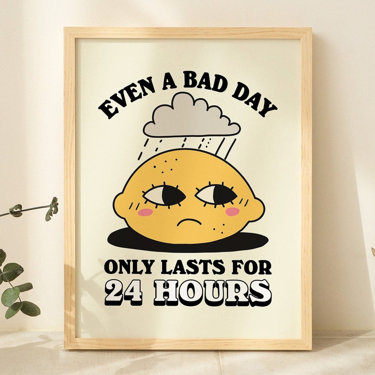 Poster Sad Lemon Print, Even A Bad Day Is Just 24 Hours, Cute Classroom ...