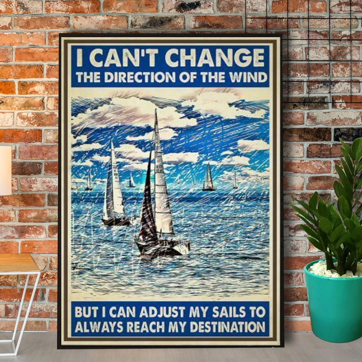 Poster Sails Sailor I Can'T Change The Direction Of The Wind Vintage ...
