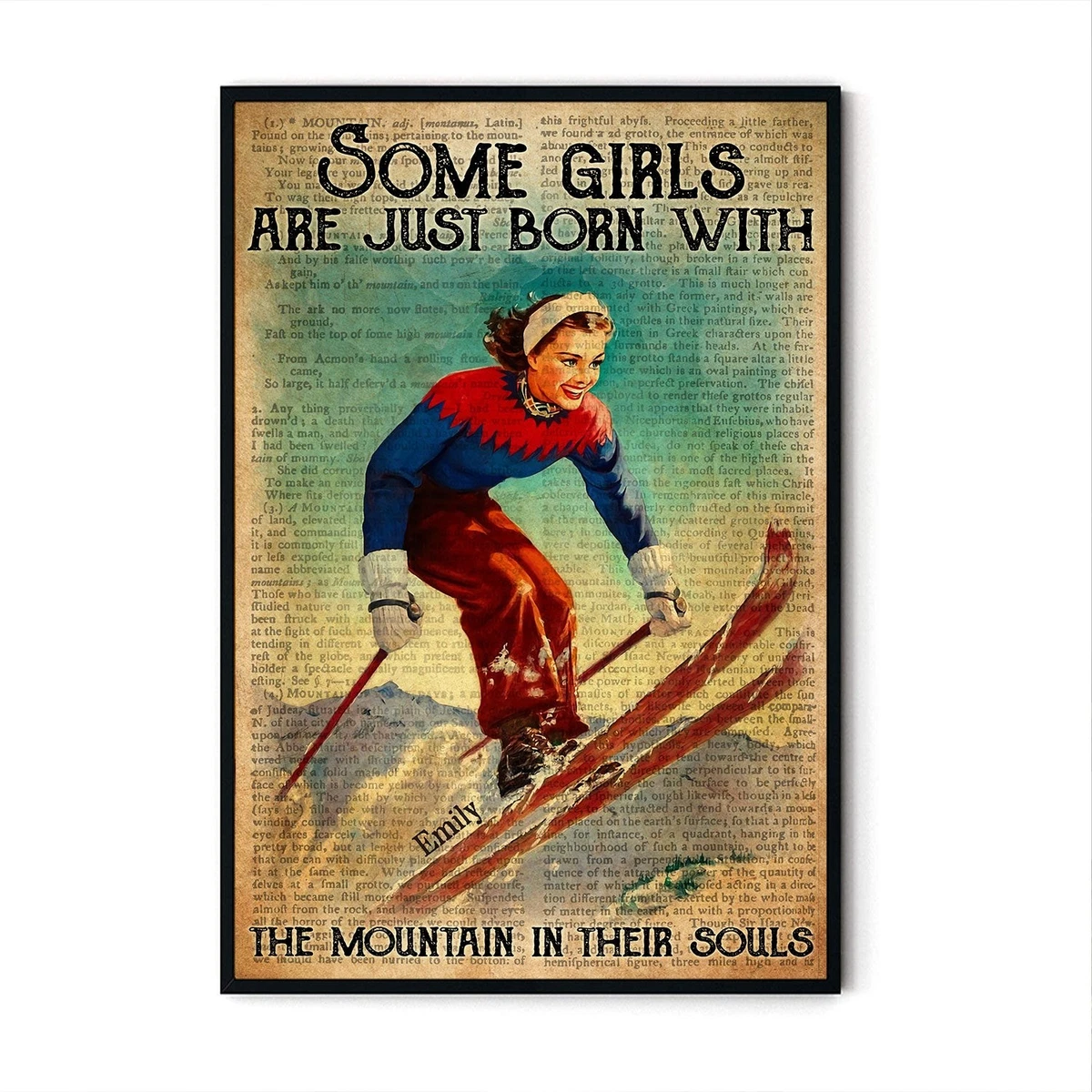 Poster Skiing Some Girls Are Just Born With The Mountain In Their Souls ...