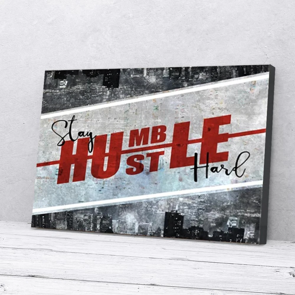 Poster Stay Humble Hustle Hard Stunning Business- UNFRAMED Poster ...