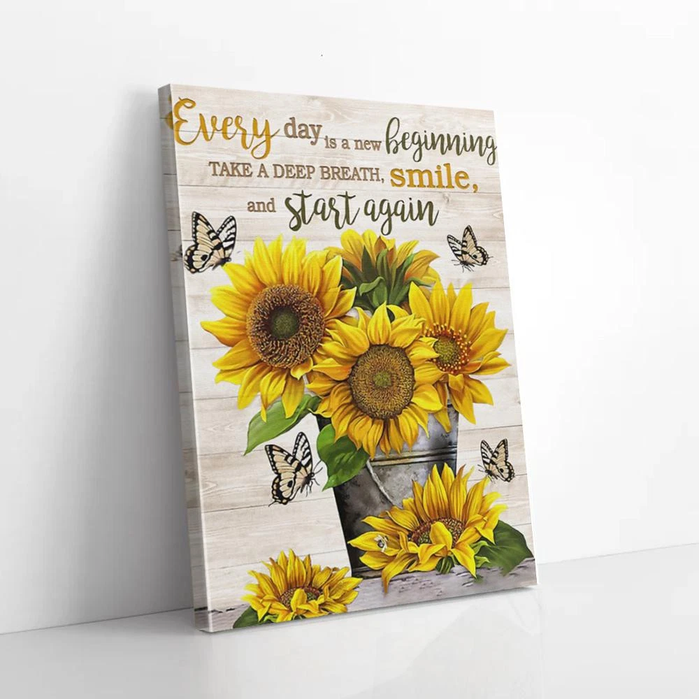 Poster Sunflower Everyday Is A New Beginning And Start Again Butterfly ...