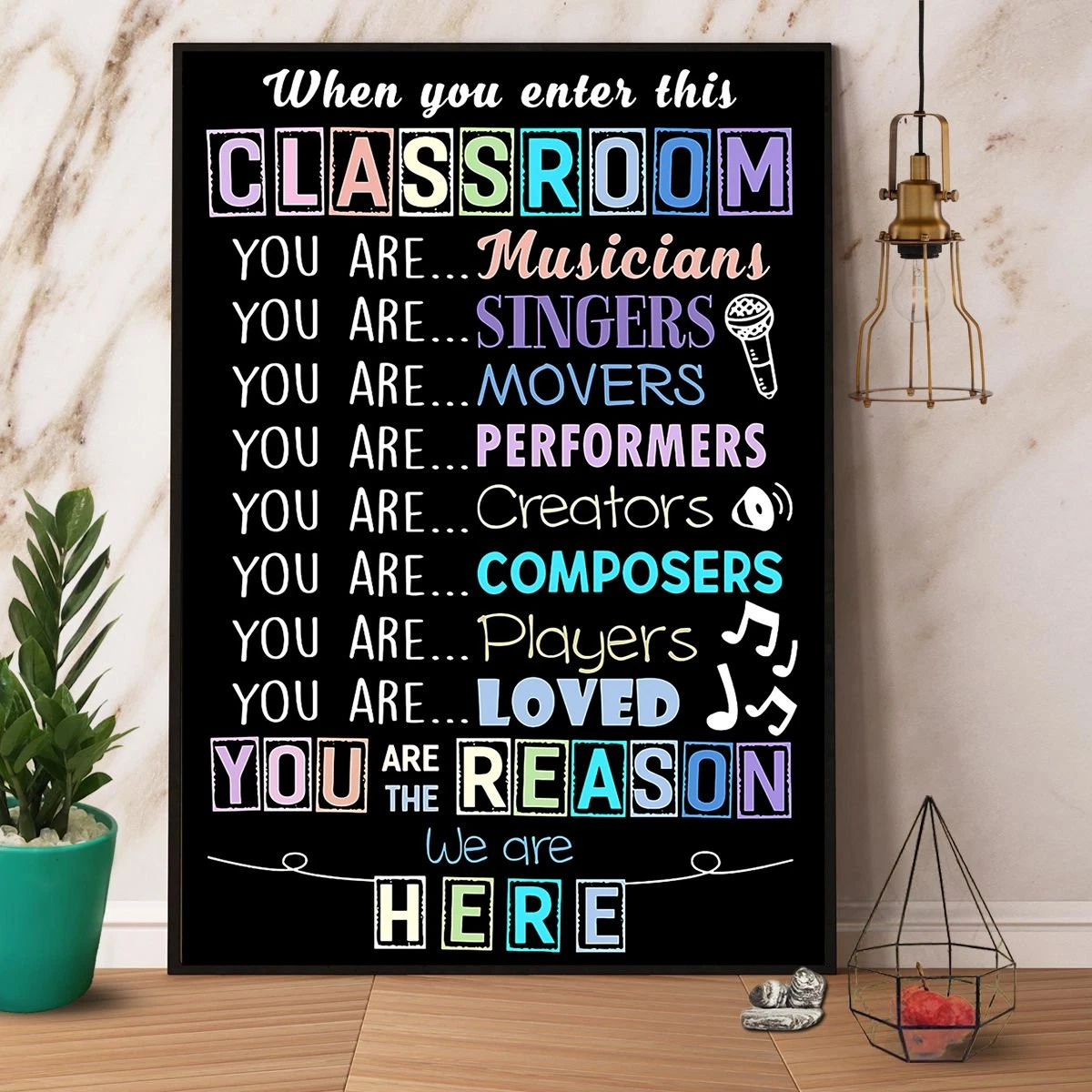 Poster Teacher When You Enter This Classroom You Are Musicians Paper No ...