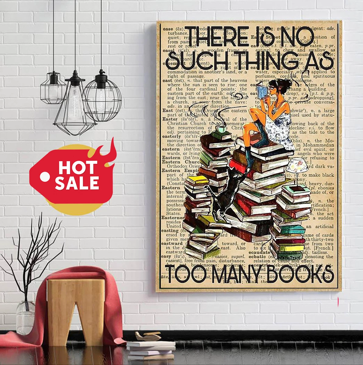 Poster There Is No Such Thing As Too Many Books Wall Art, Unframed Prints For Home Or Office ...