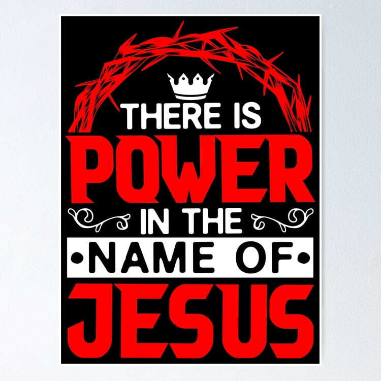 There Is Power In The Name Of Jesus Poster, Poster Only - Walmart.com