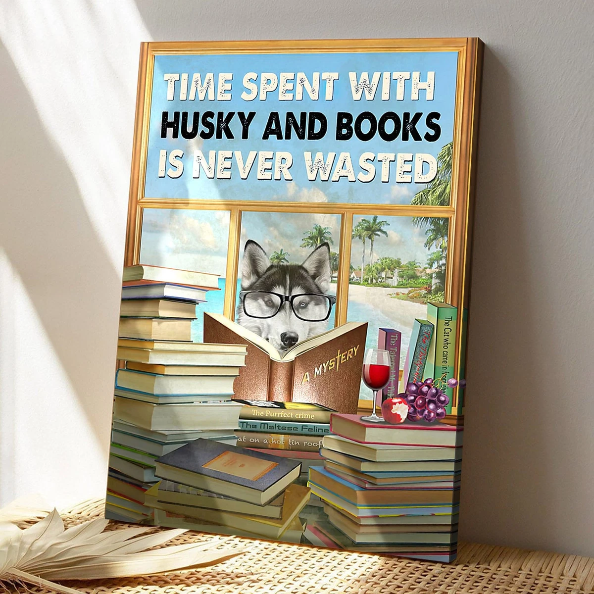 Poster Time Spent With Husky And Book Is Never Wasted - Dog Pictures ...
