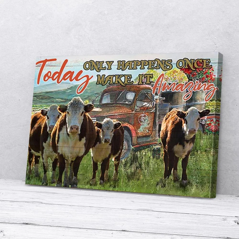 Poster Today Only Happens Once Make It Amazing Cow- UNFRAMED Poster ...
