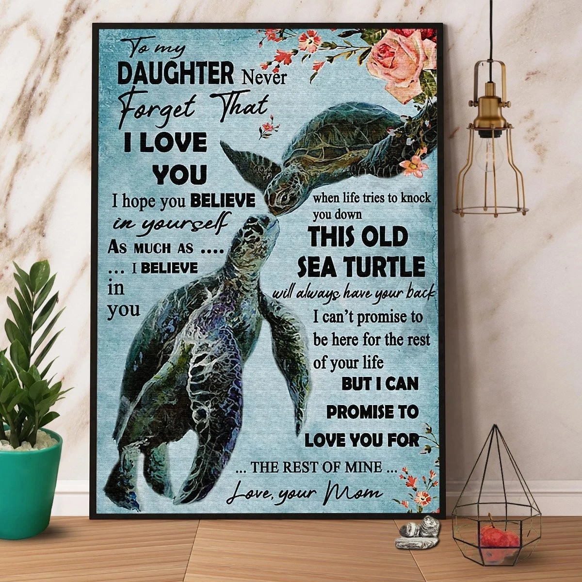Poster Turtle Mom To My Daughter Never Forget That I Love You Satin, W ...