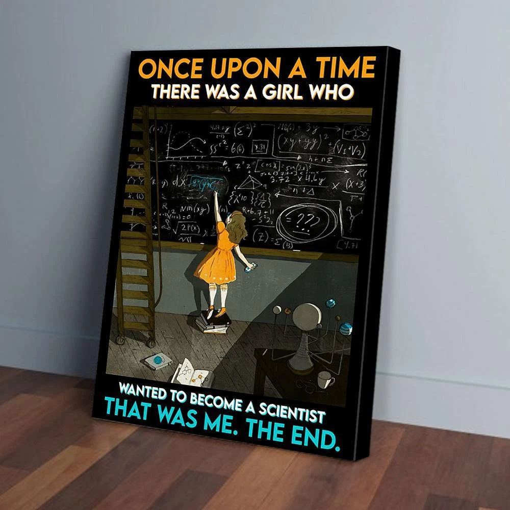 Poster Once Upon A Time There Was A Girl Become A Scientist- UNFRAMED ...