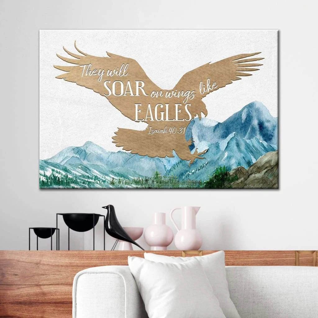 Poster They Will Soar On Wings Like Eagles Isaiah 4031 Bible Verse ...