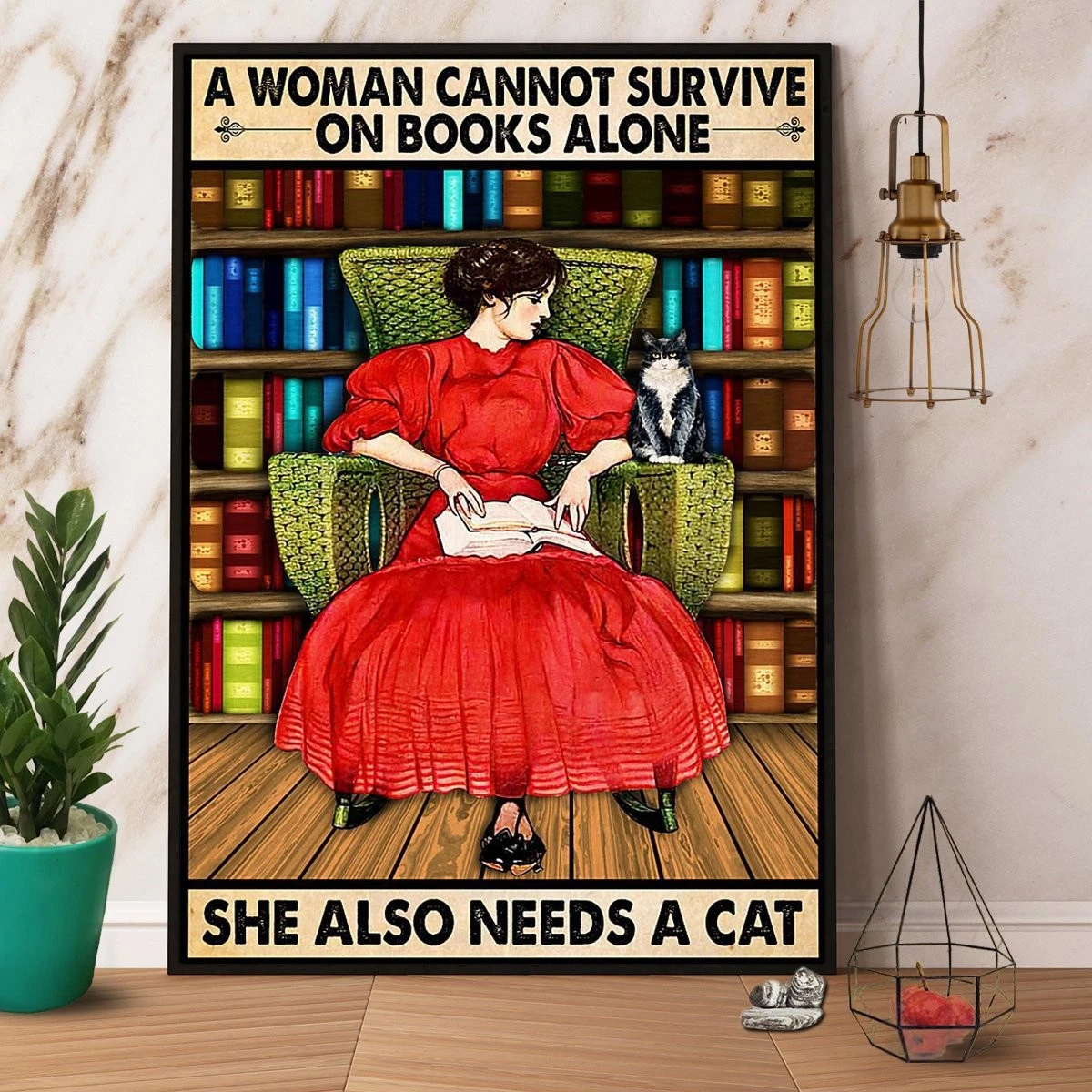 Poster A Woman Cannot Survive On Books Alone She Also Needs A Cat Paper ...