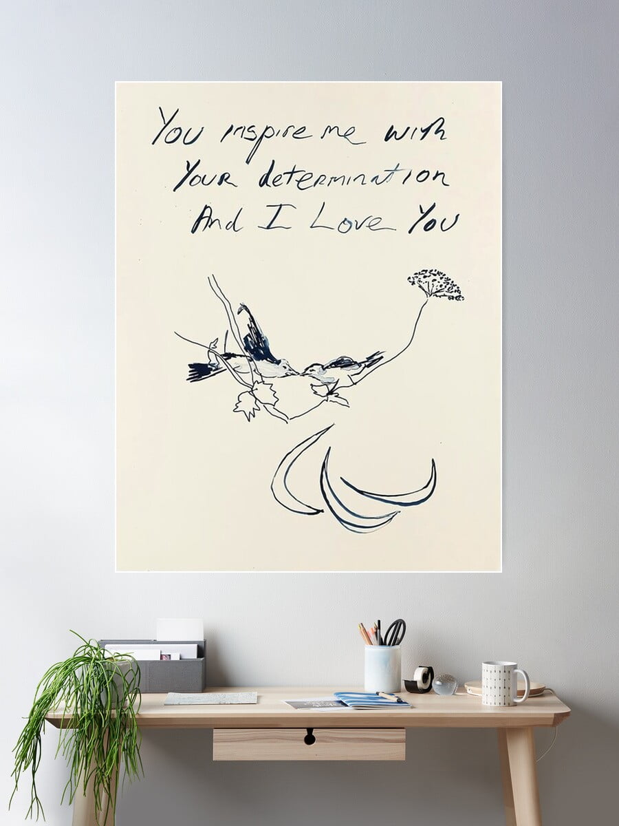 Poster You Inspire Me With Your Determination And I Love You Print ...