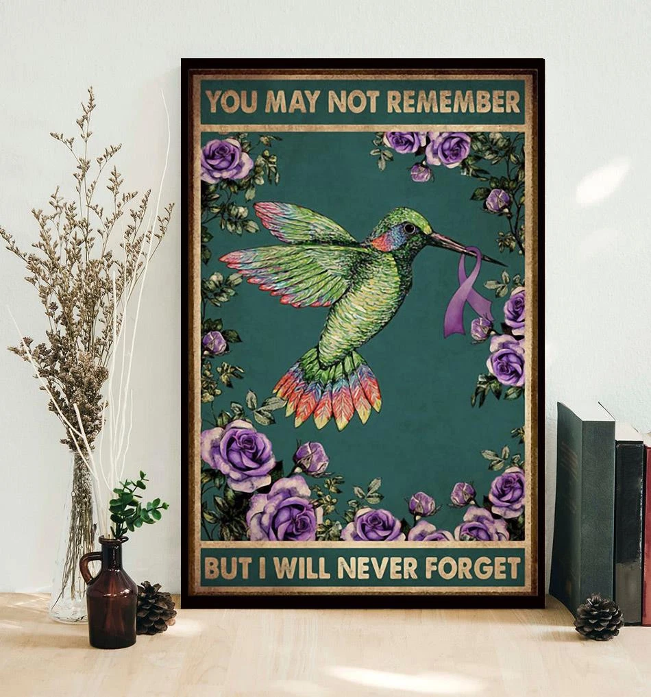 Poster You May Remember But Will Never Forgot Hummingbird Wall Art ...
