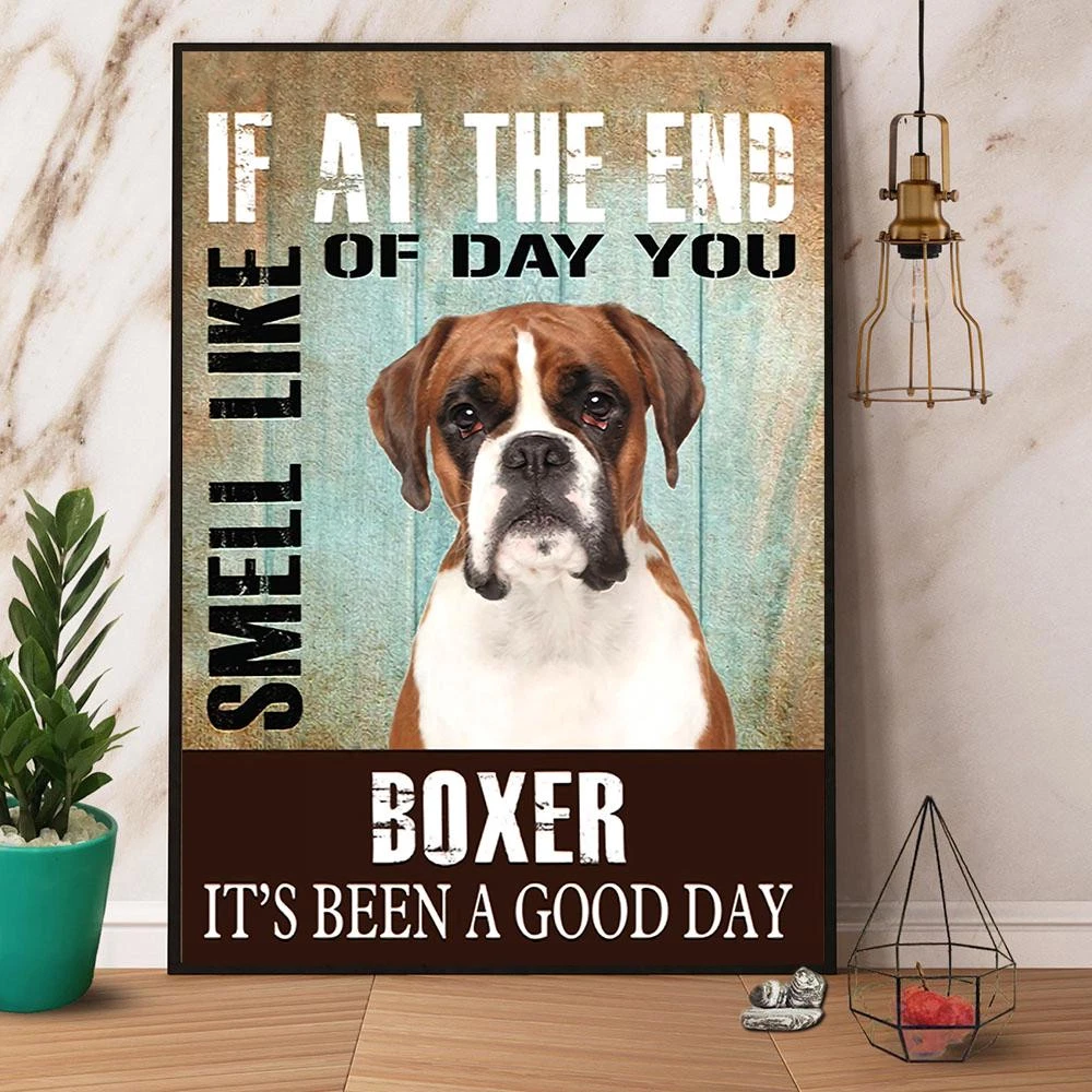 Poster You Smell Like Boxer Itï¿½S Been A Good Day Paper No Frame Matte ...
